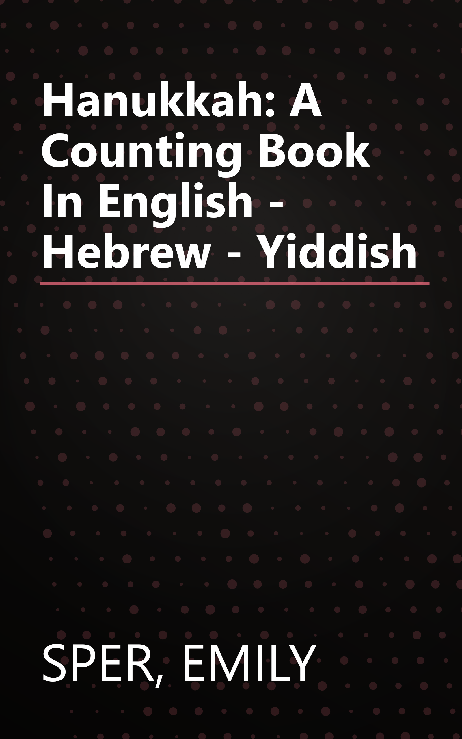 Hanukkah: A Counting Book In English - Hebrew - Yiddish book cover