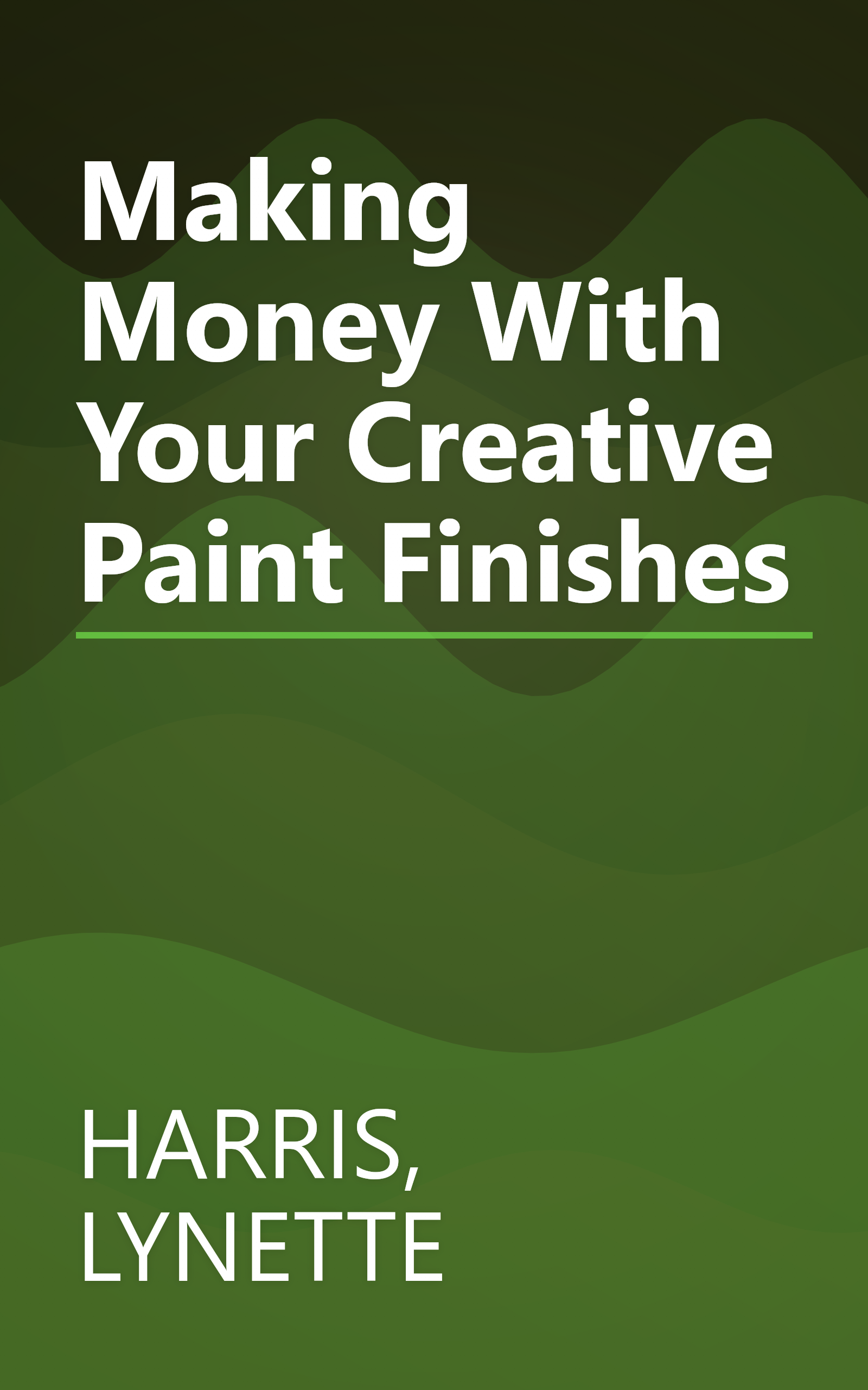Making Money With Your Creative Paint Finishes book cover