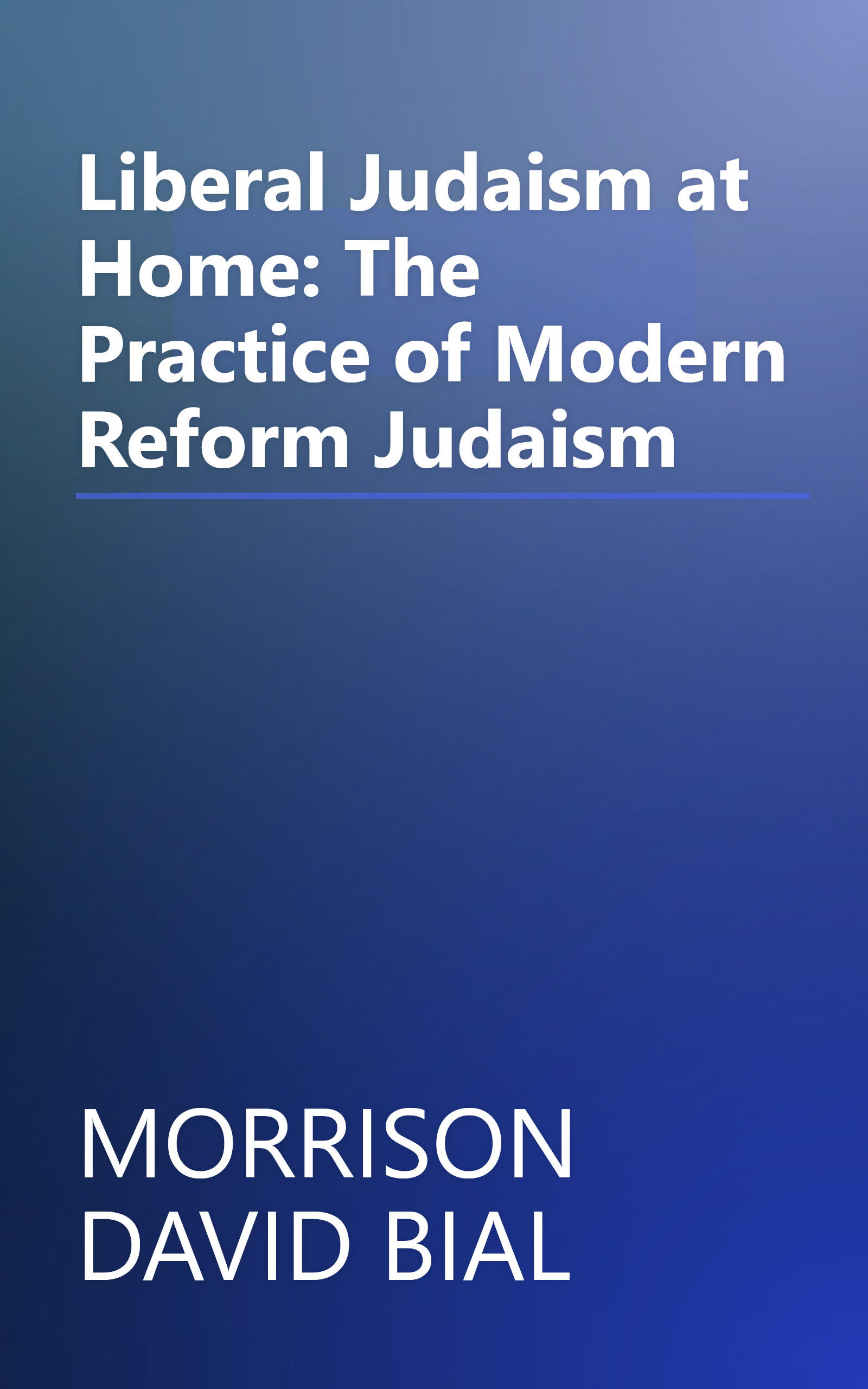 Liberal Judaism at Home: The Practice of Modern Reform Judaism book cover