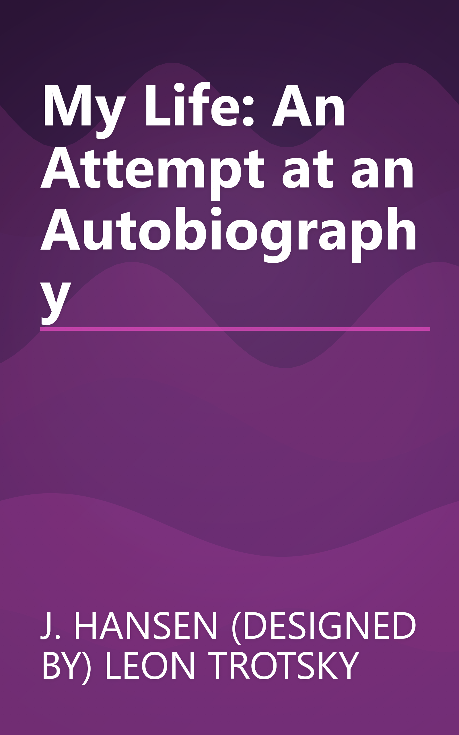 My Life: An Attempt at an Autobiography book cover