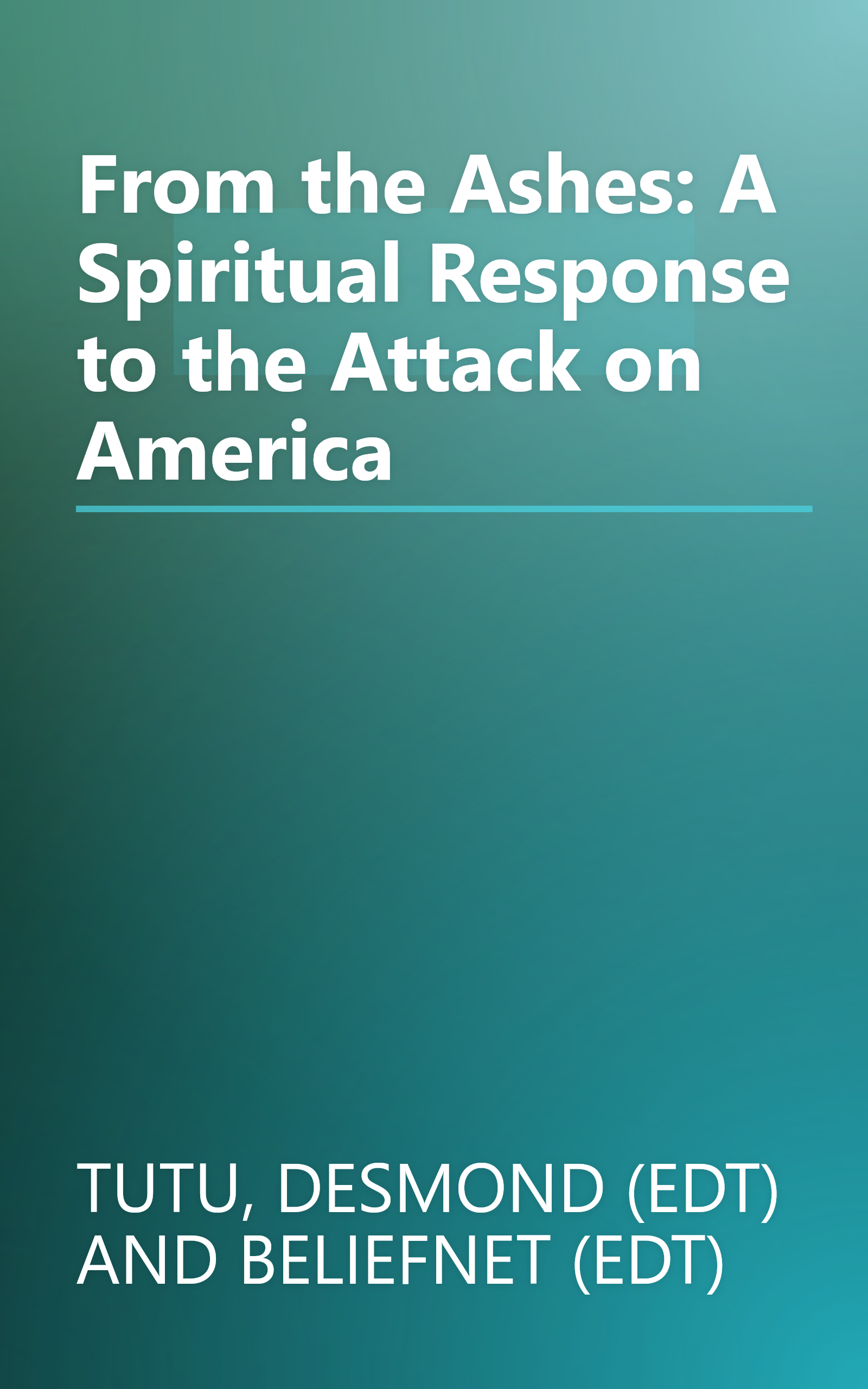 From the Ashes: A Spiritual Response to the Attack on America book cover