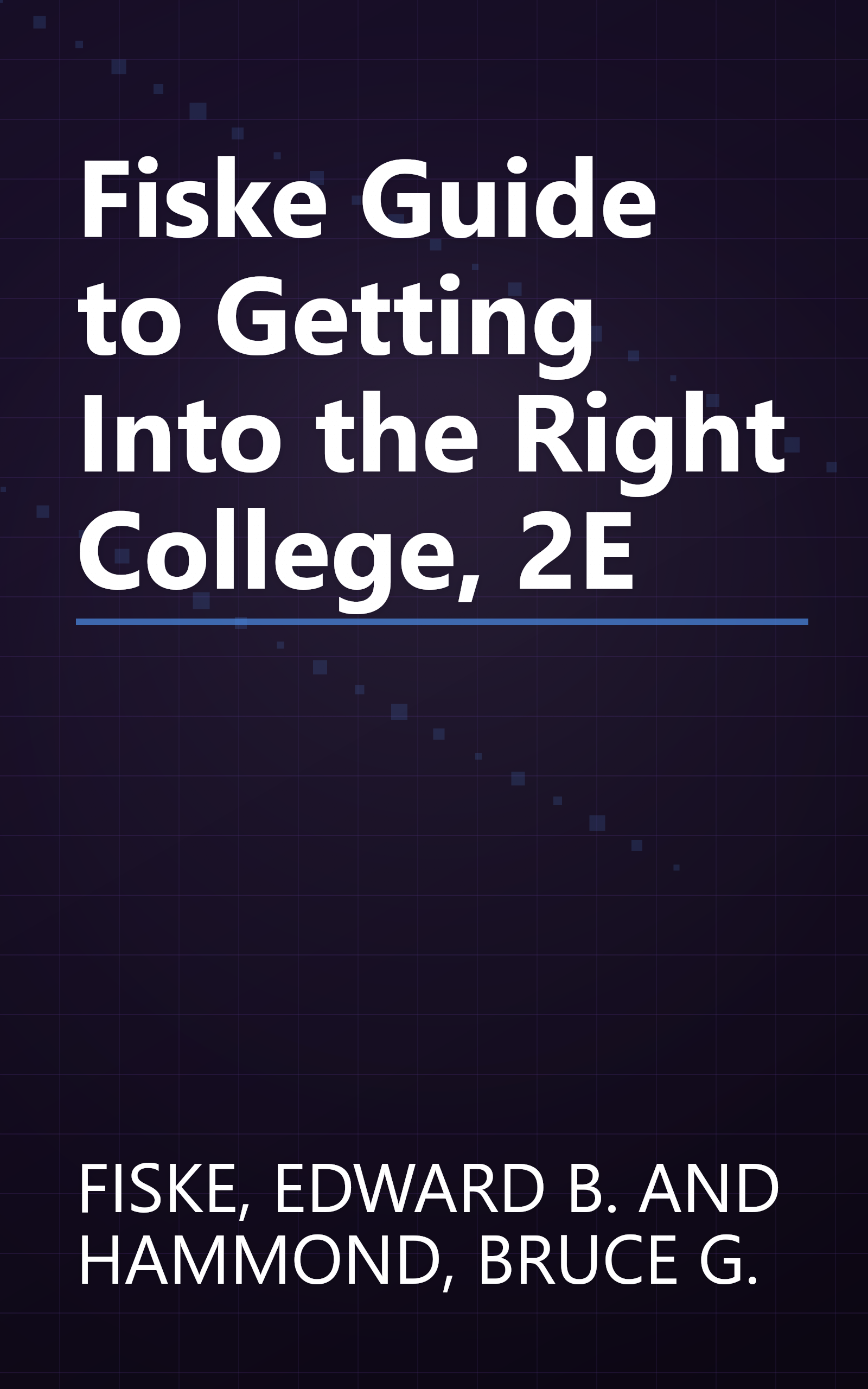Fiske Guide to Getting Into the Right College, 2E book cover