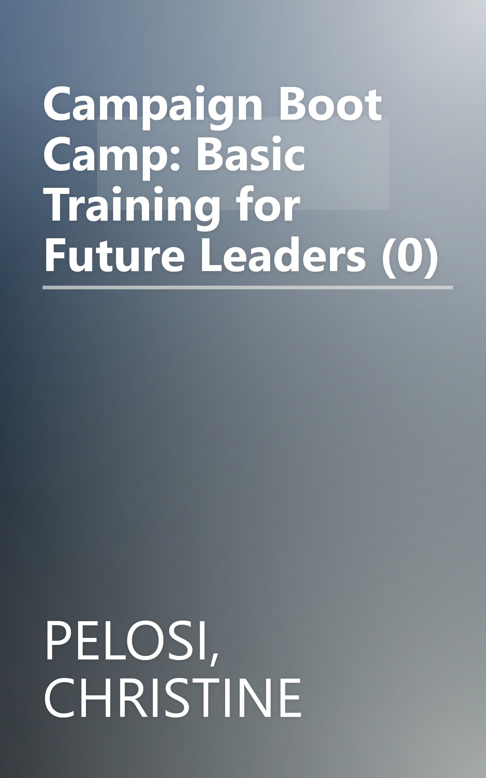 Campaign Boot Camp: Basic Training for Future Leaders (0) book cover