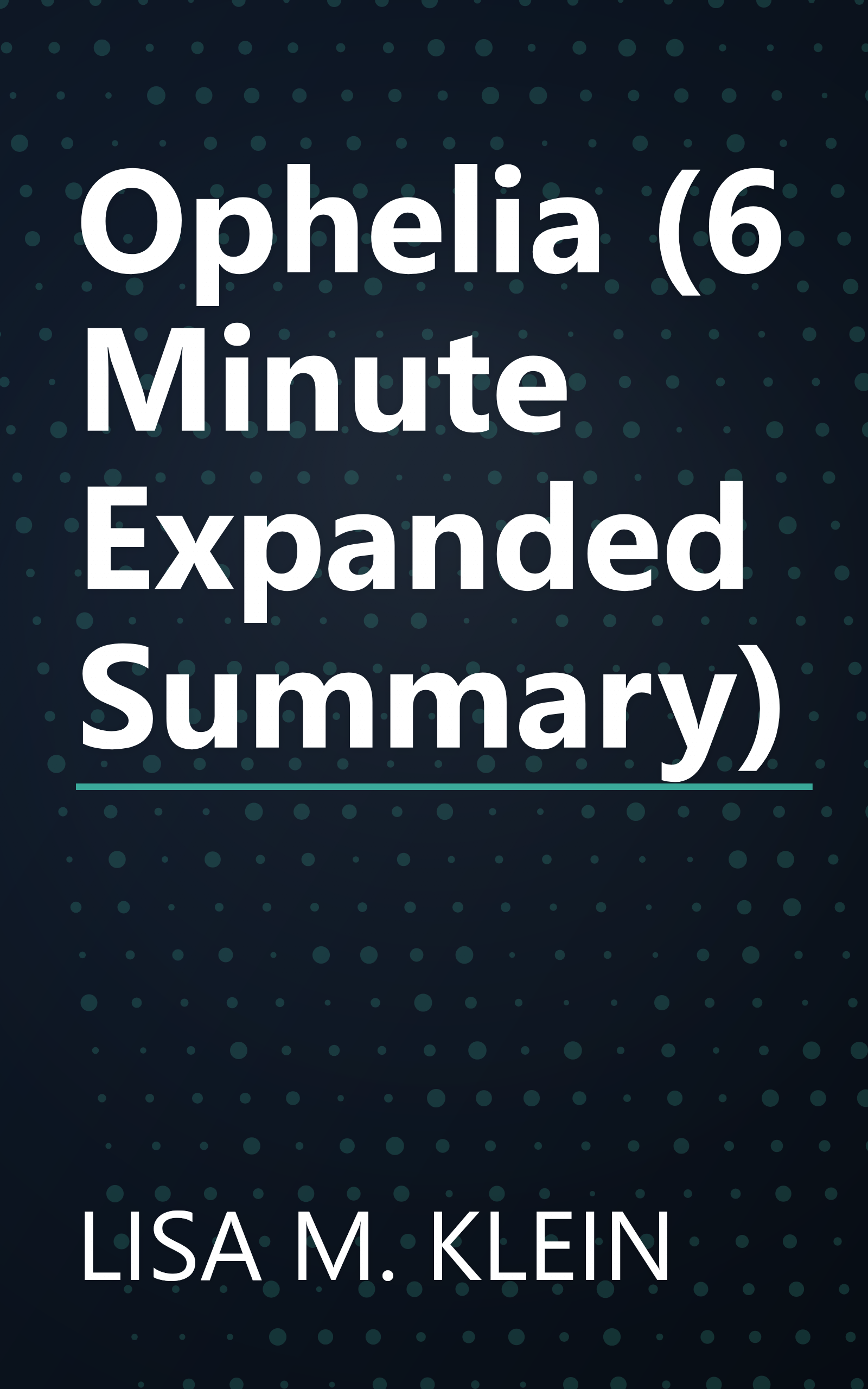 Ophelia (6 Minute   Expanded Summary) book cover