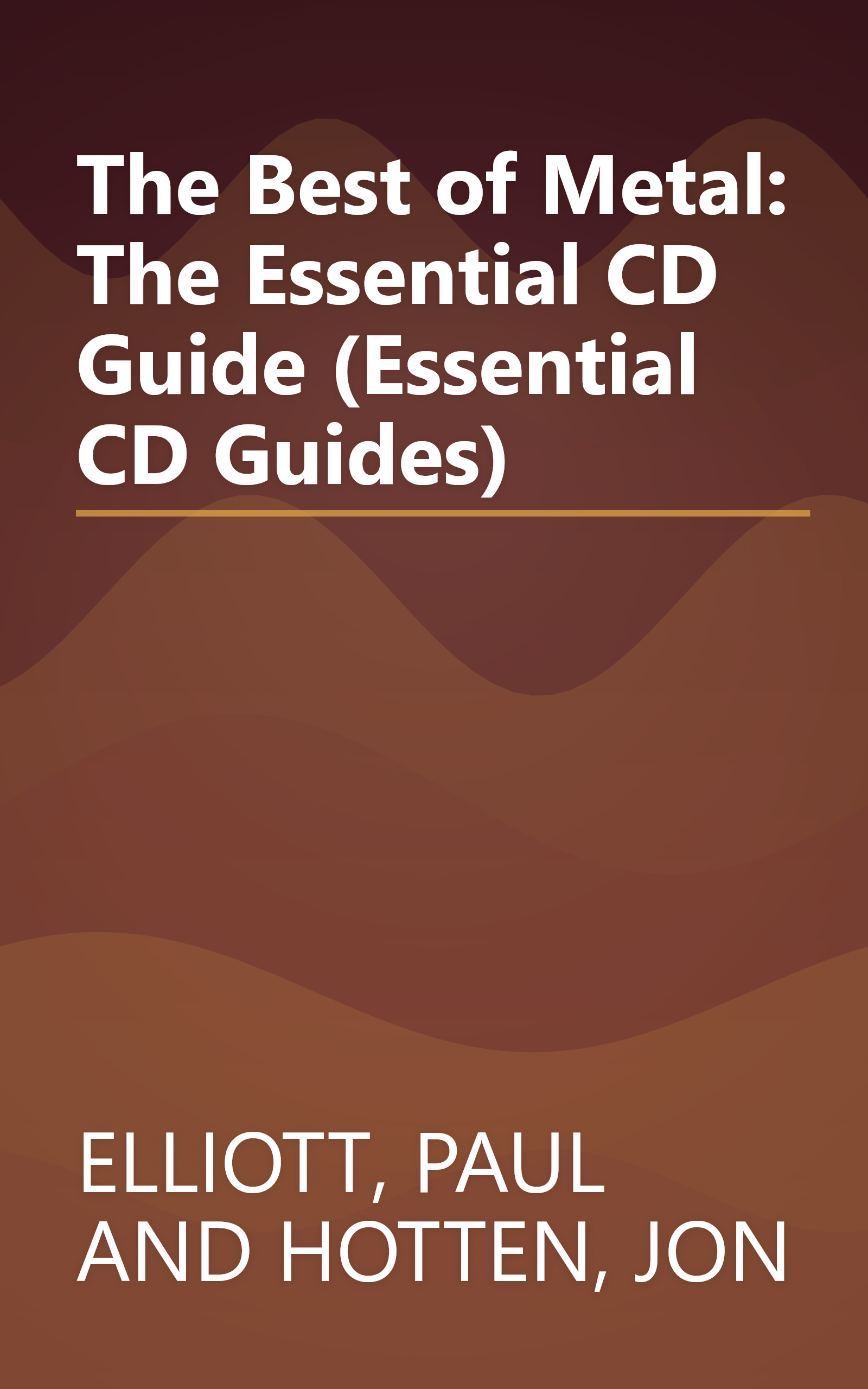The Best of Metal: The Essential CD Guide (Essential CD Guides) book cover