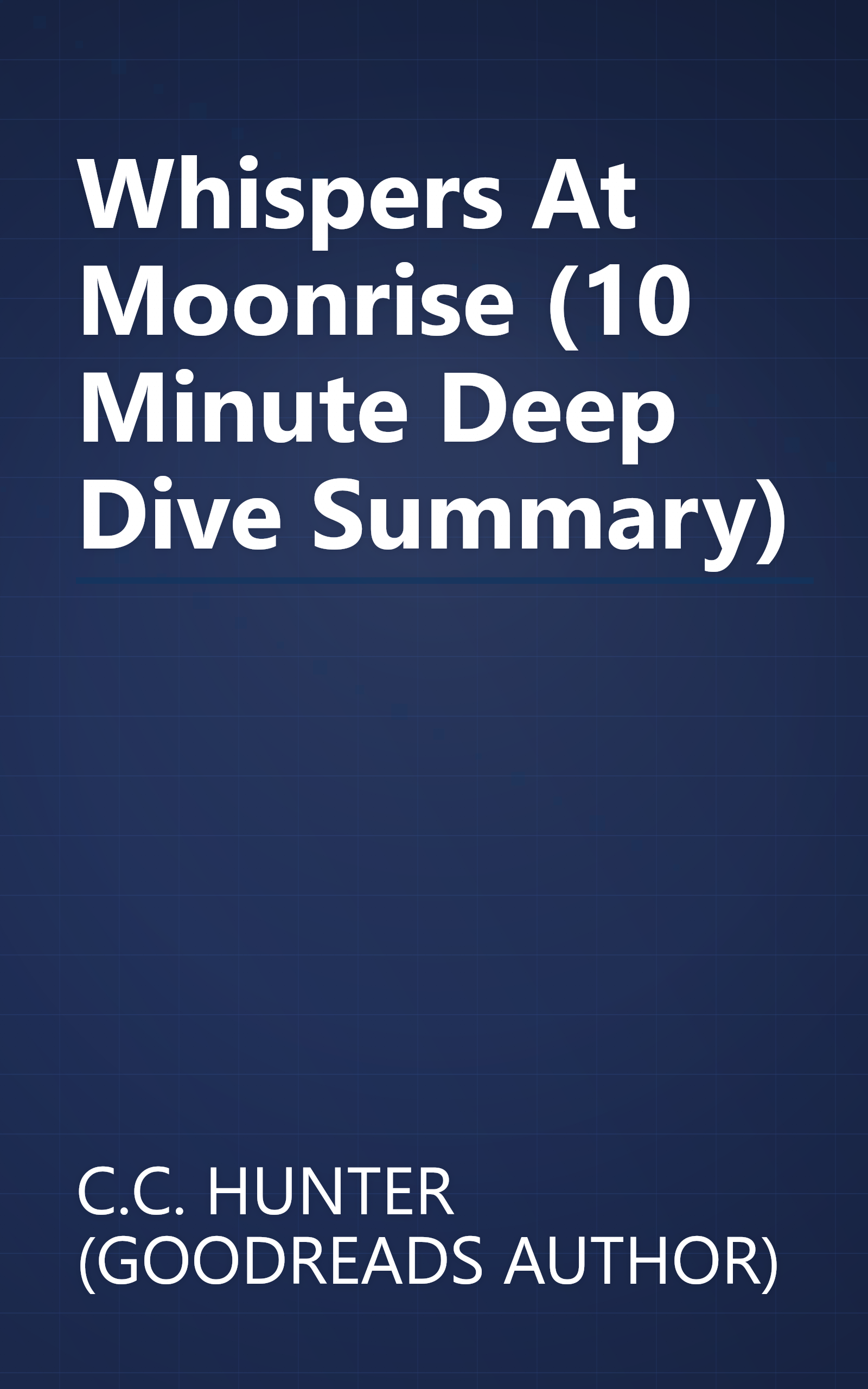 Whispers At Moonrise (10 Minute   Deep Dive Summary) book cover