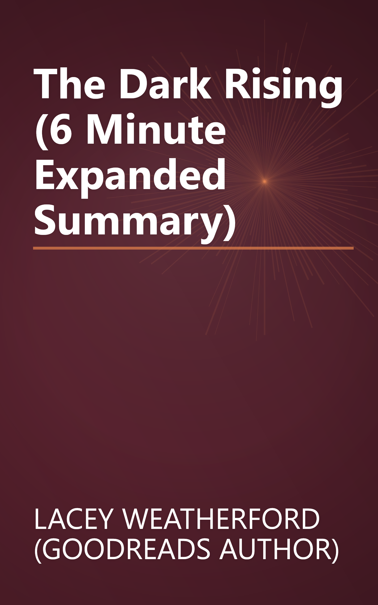 The Dark Rising (6 Minute   Expanded Summary) book cover