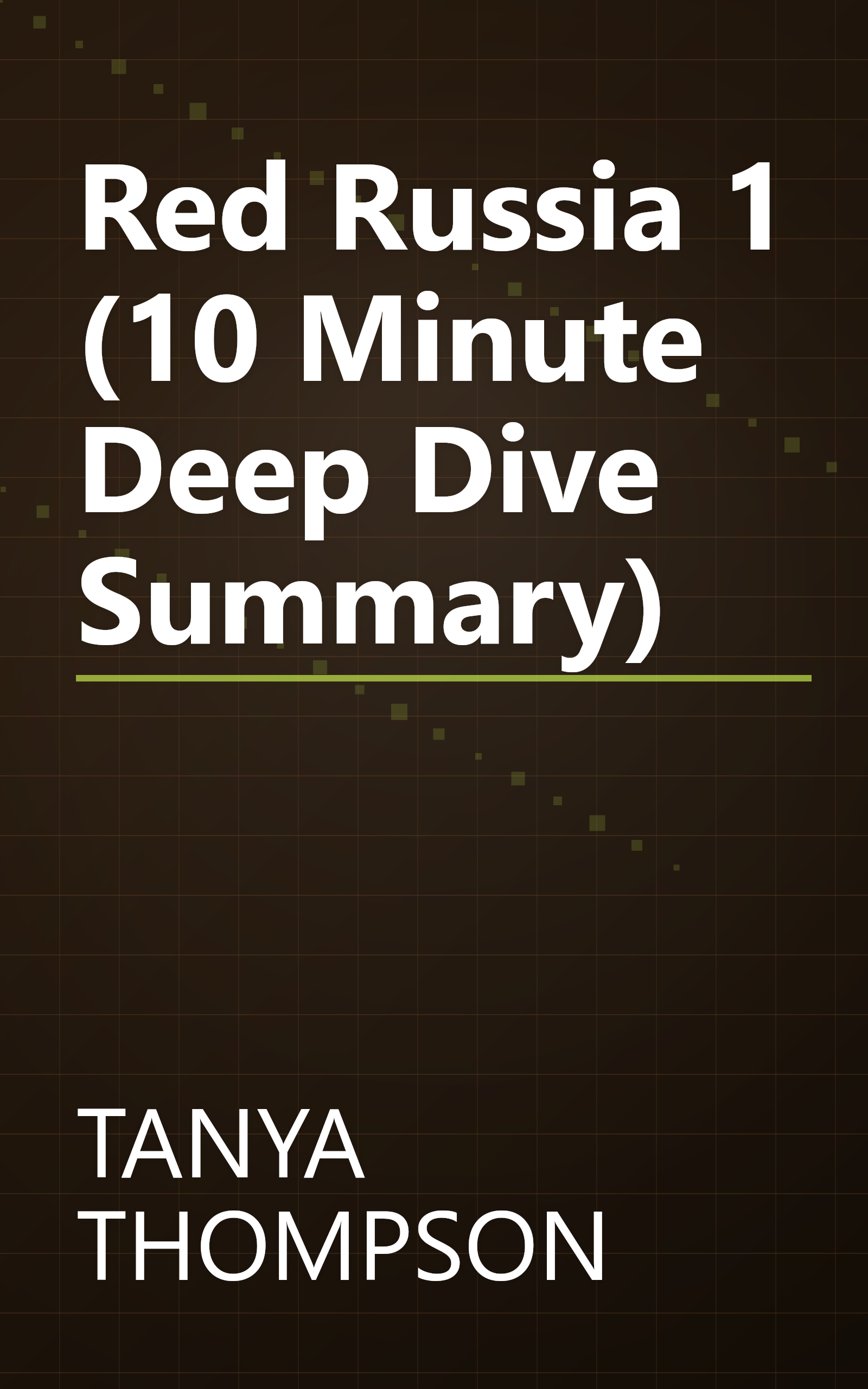 Red Russia 1 (10 Minute   Deep Dive Summary) book cover