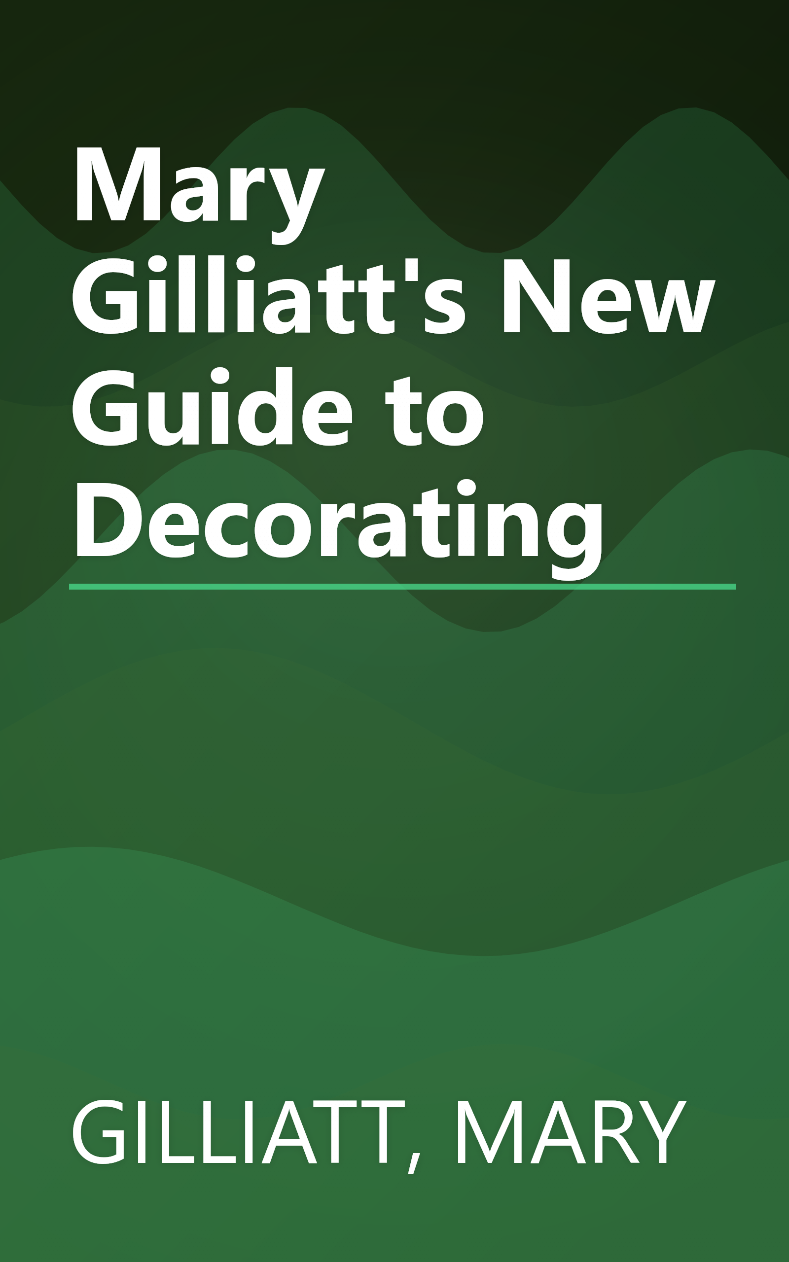 Mary Gilliatt's New Guide to Decorating book cover