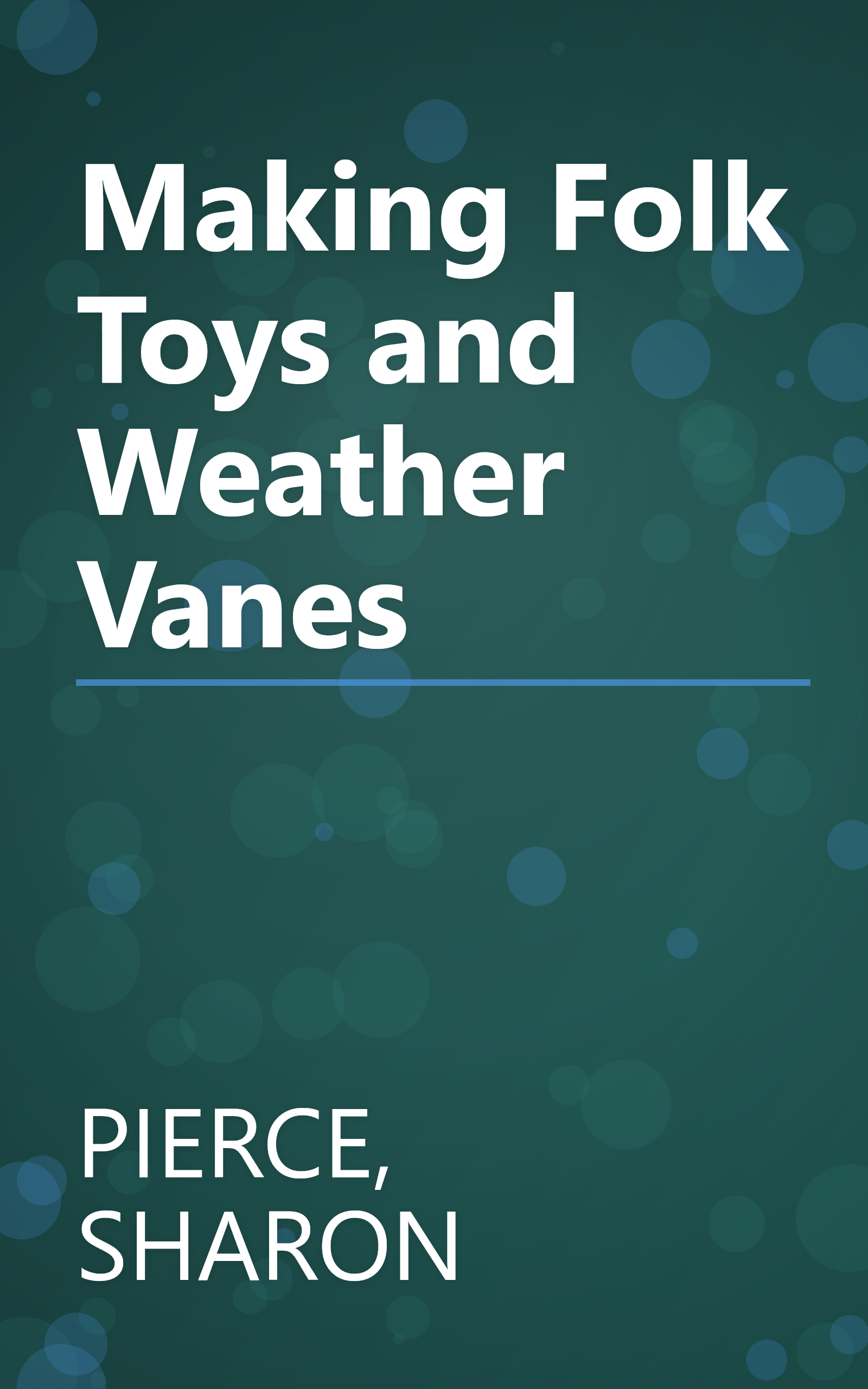Making Folk Toys and Weather Vanes book cover