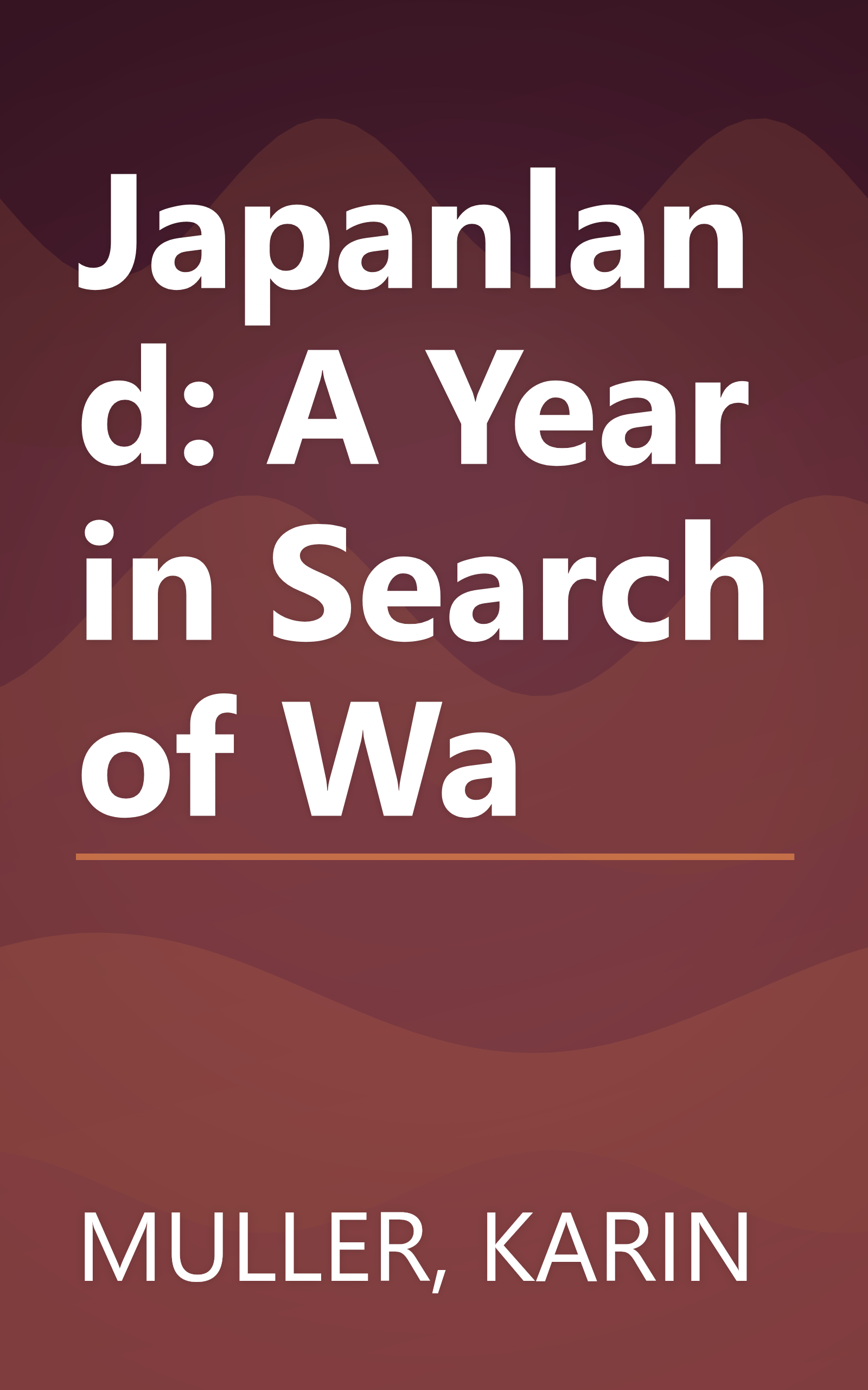 Japanland: A Year in Search of Wa book cover