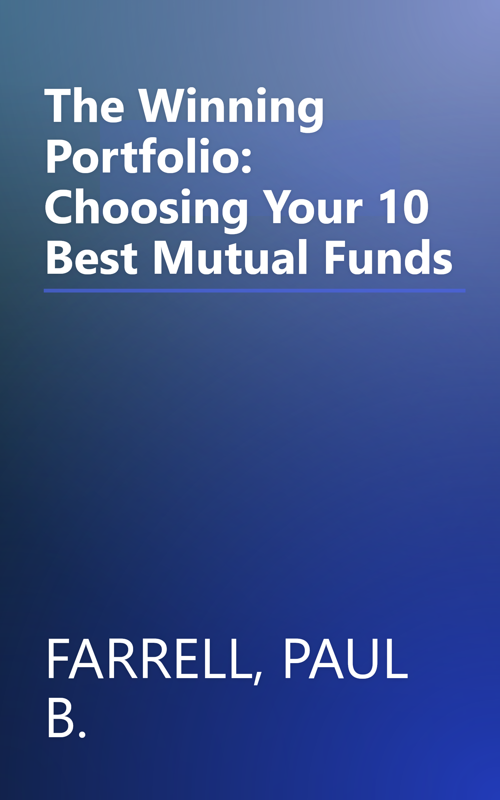 The Winning Portfolio: Choosing Your 10 Best Mutual Funds book cover