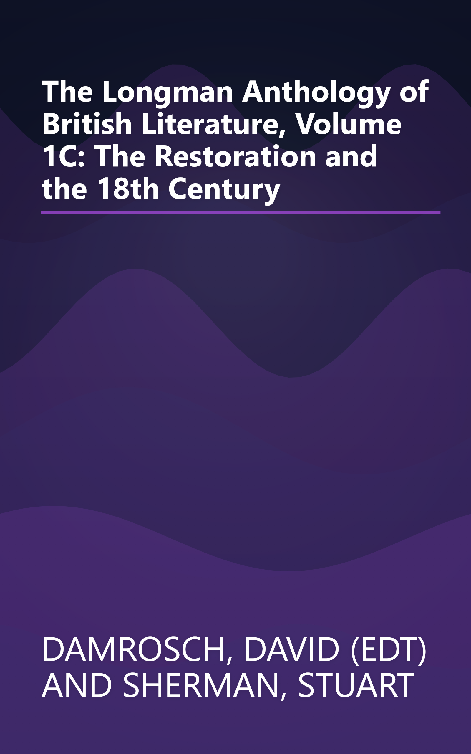 The Longman Anthology of British Literature, Volume 1C: The Restoration and the 18th Century book cover