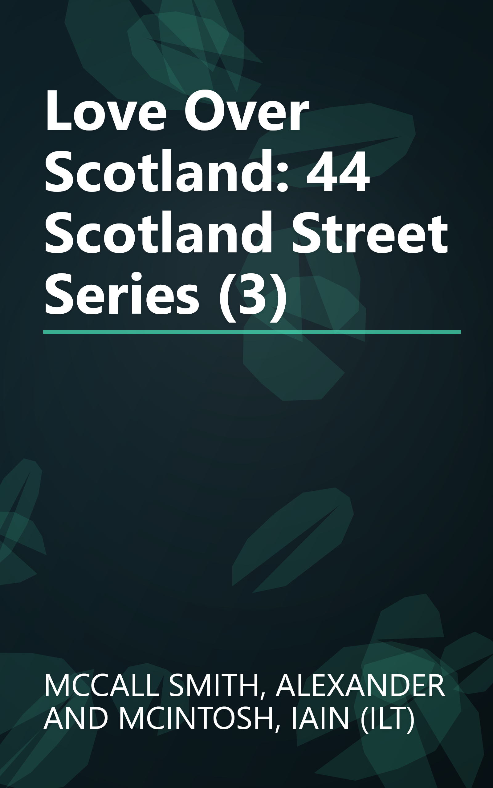 Love Over Scotland: 44 Scotland Street Series (3) book cover