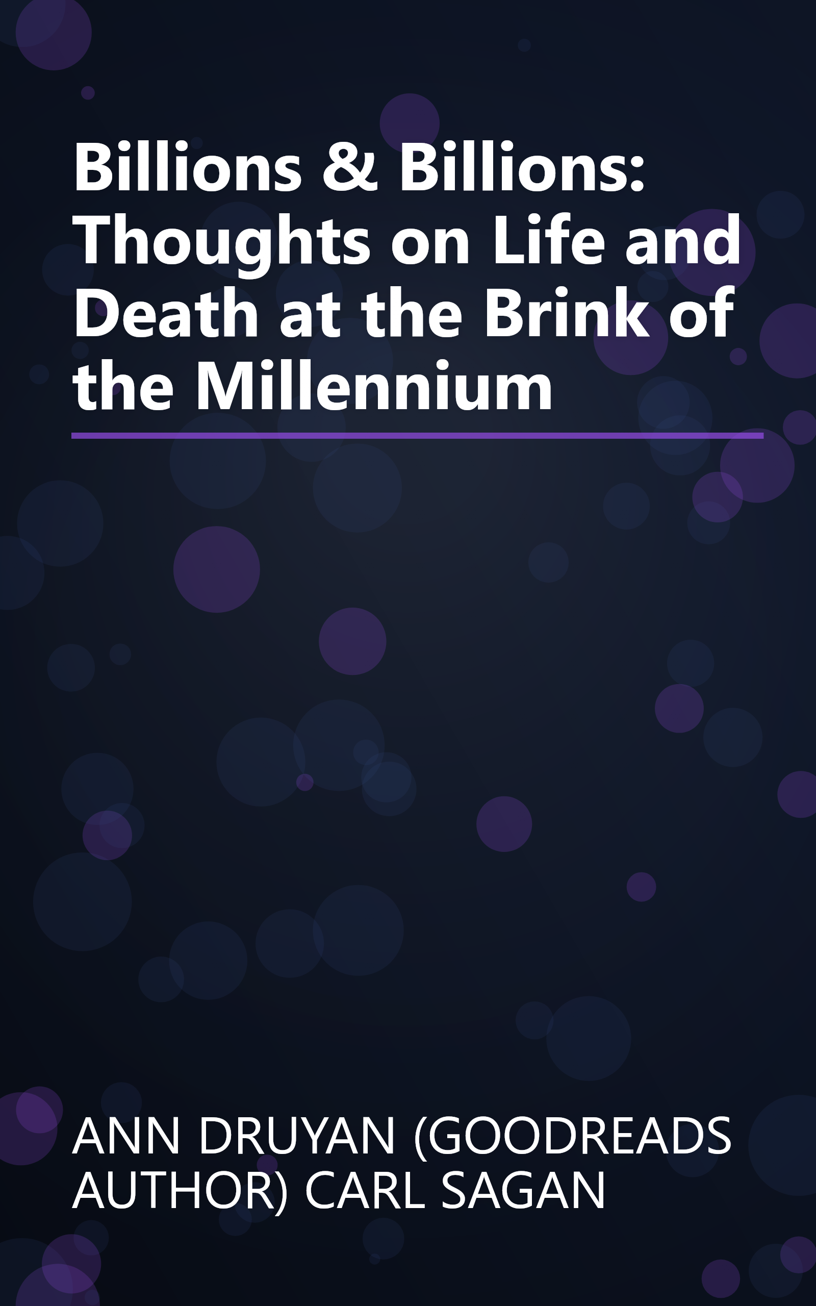 Billions & Billions: Thoughts on Life and Death at the Brink of the Millennium book cover
