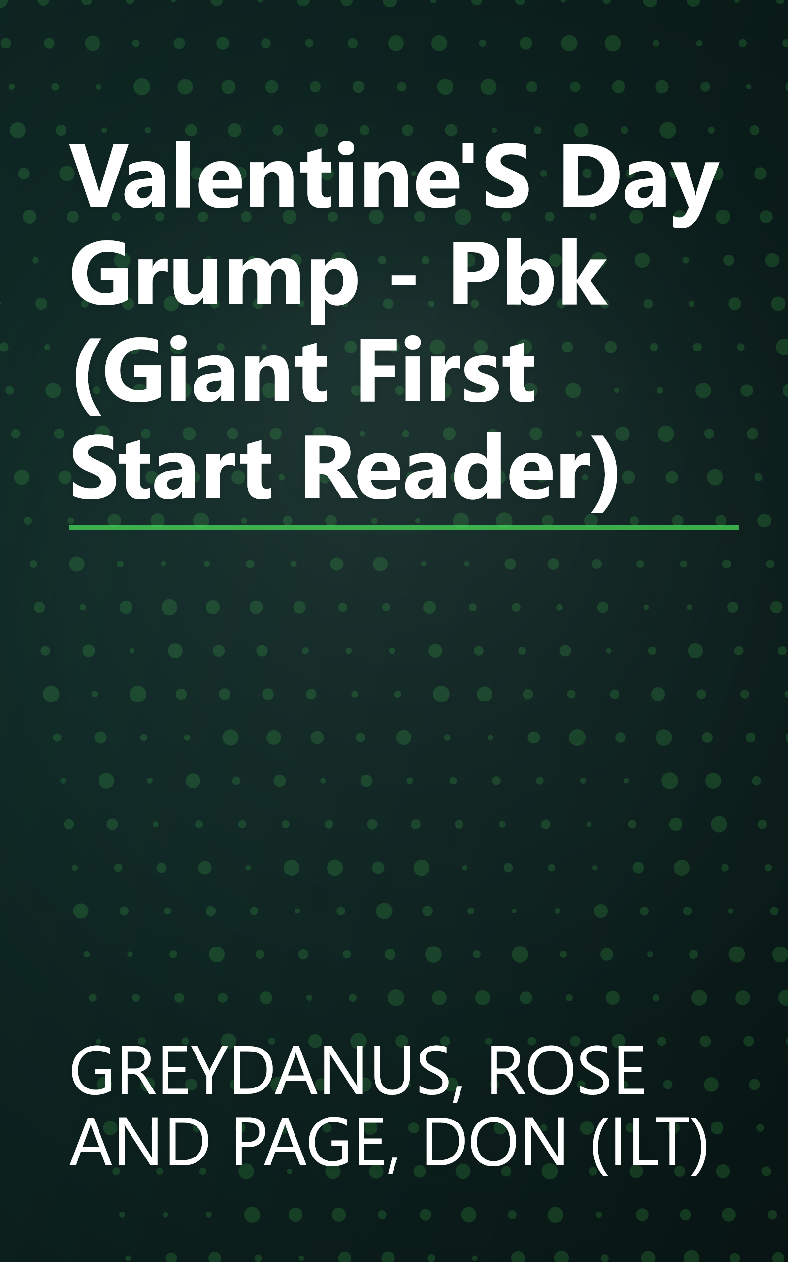 Valentine'S Day Grump - Pbk (Giant First Start Reader) book cover