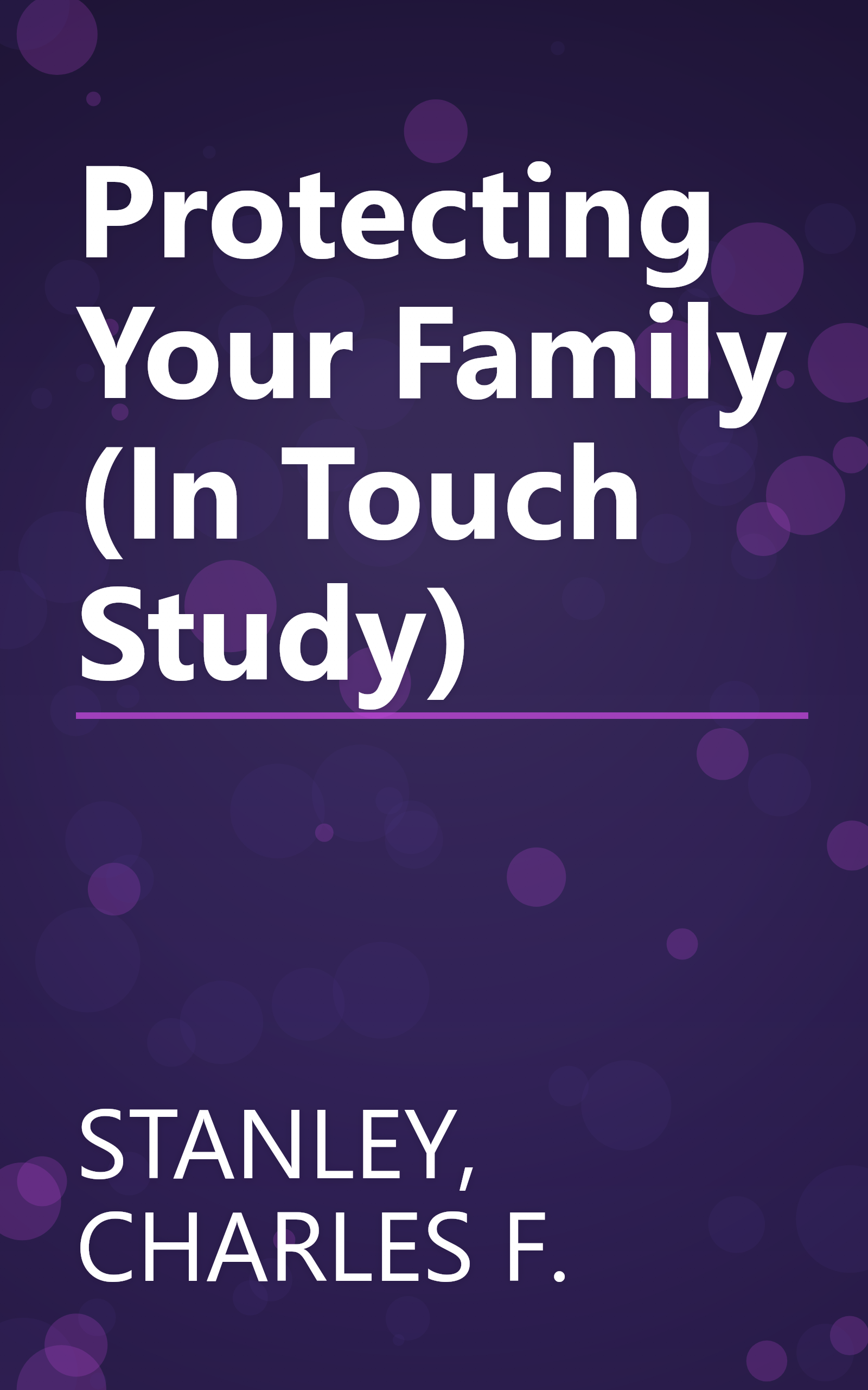 Protecting Your Family (In Touch Study) book cover