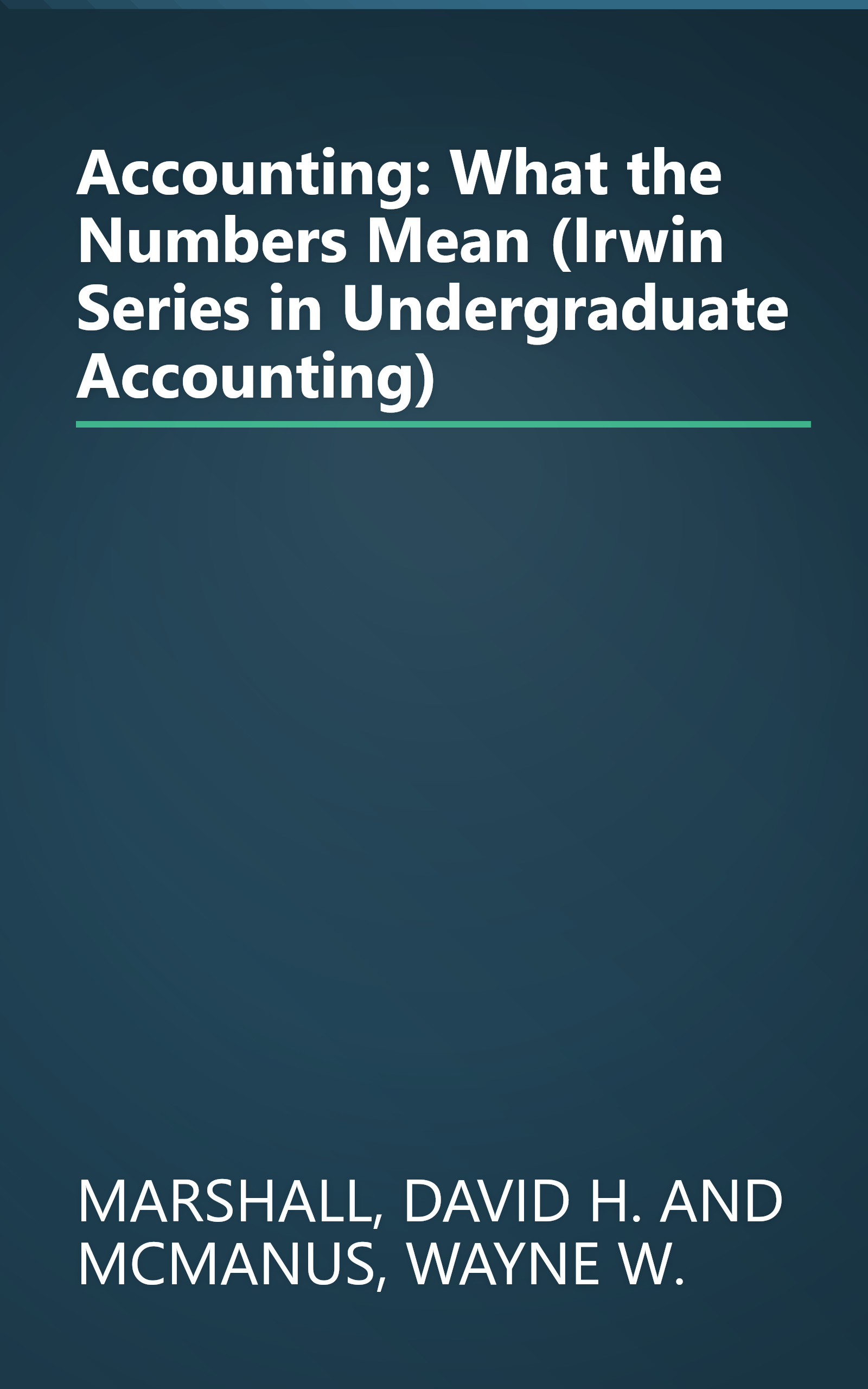 Accounting: What the Numbers Mean (Irwin Series in Undergraduate Accounting) book cover