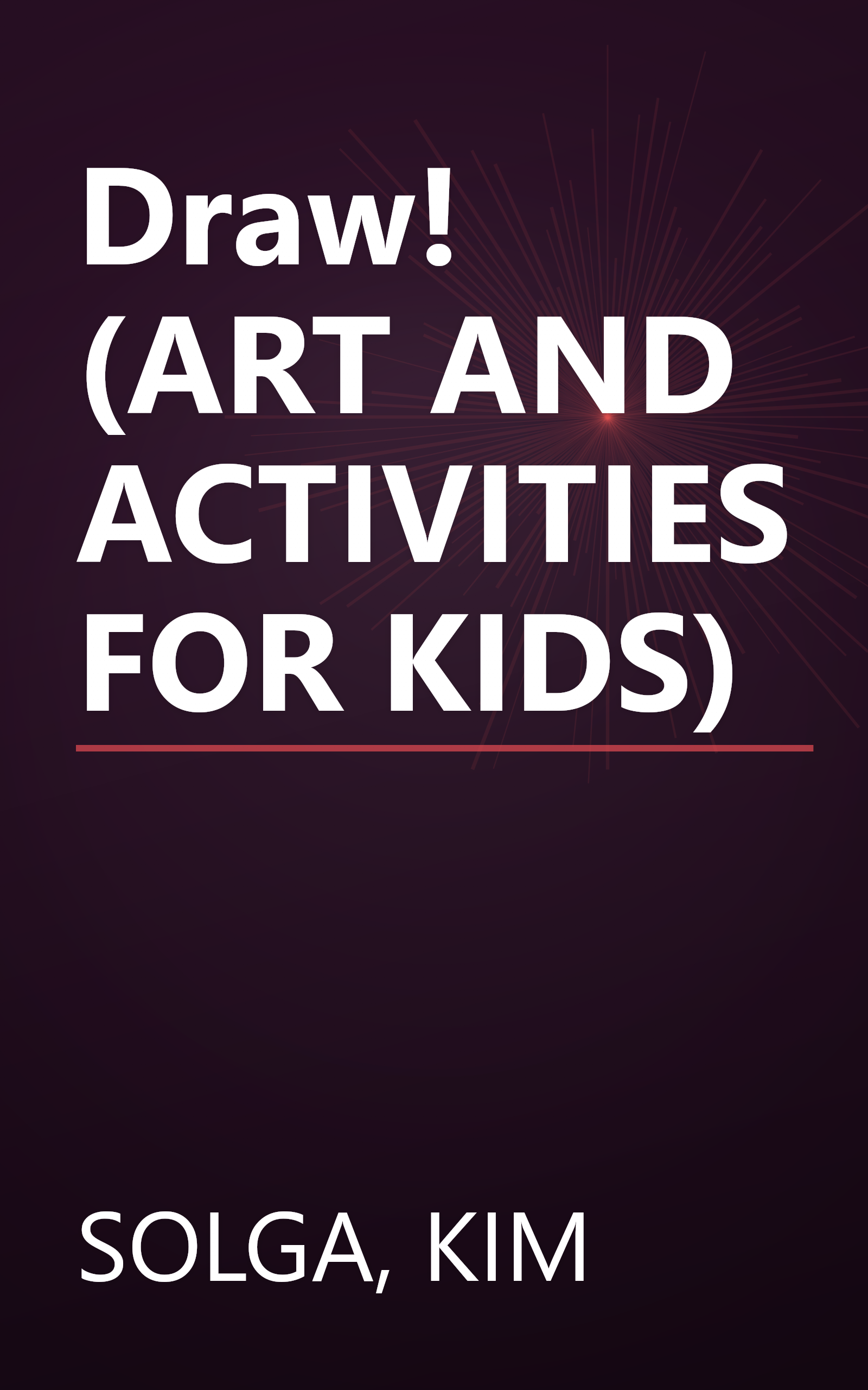 Draw! (ART AND ACTIVITIES FOR KIDS) book cover