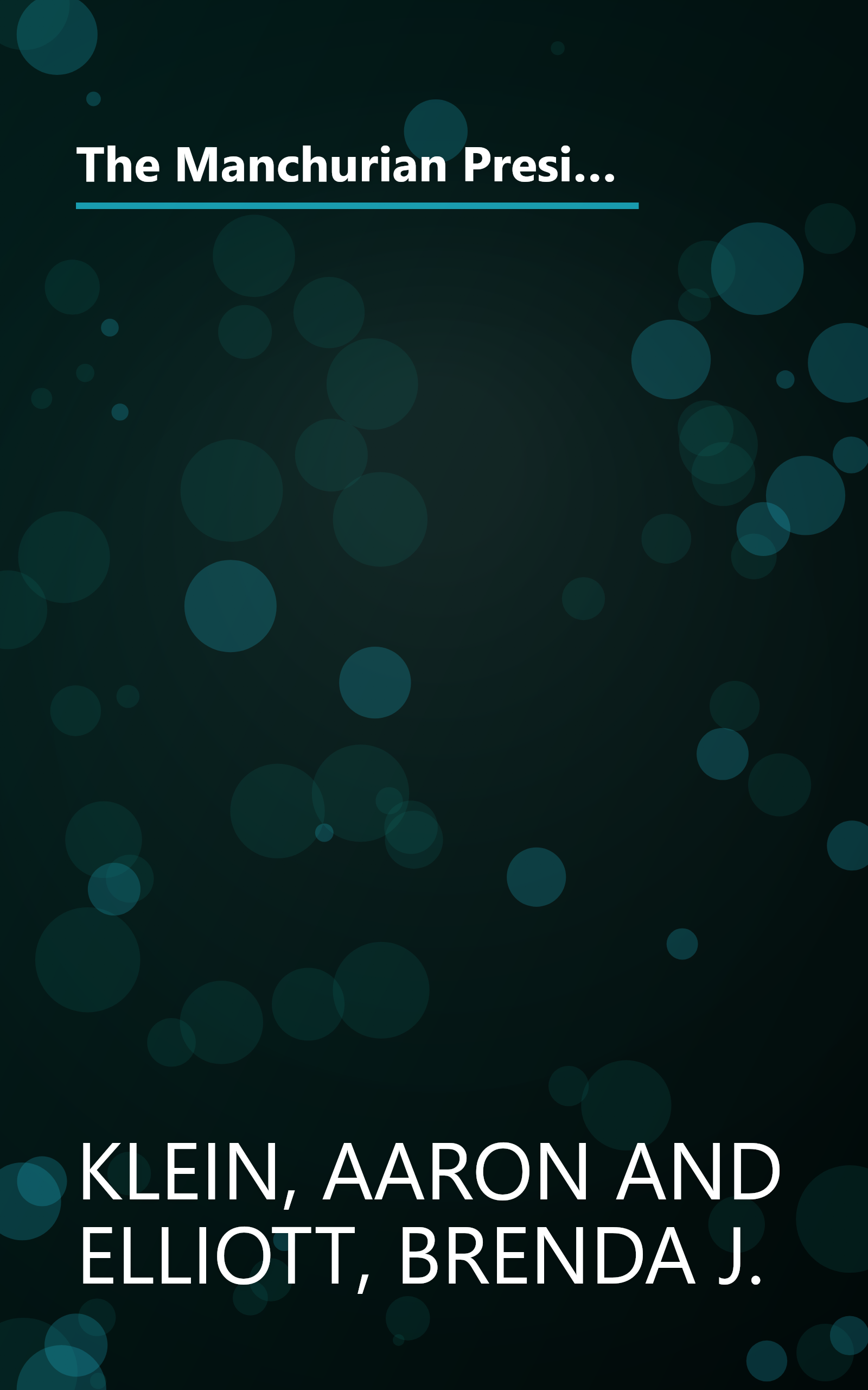 The Manchurian President: Barack Obama's Ties to Communists, Socialists and Other Anti-American Extremists book cover