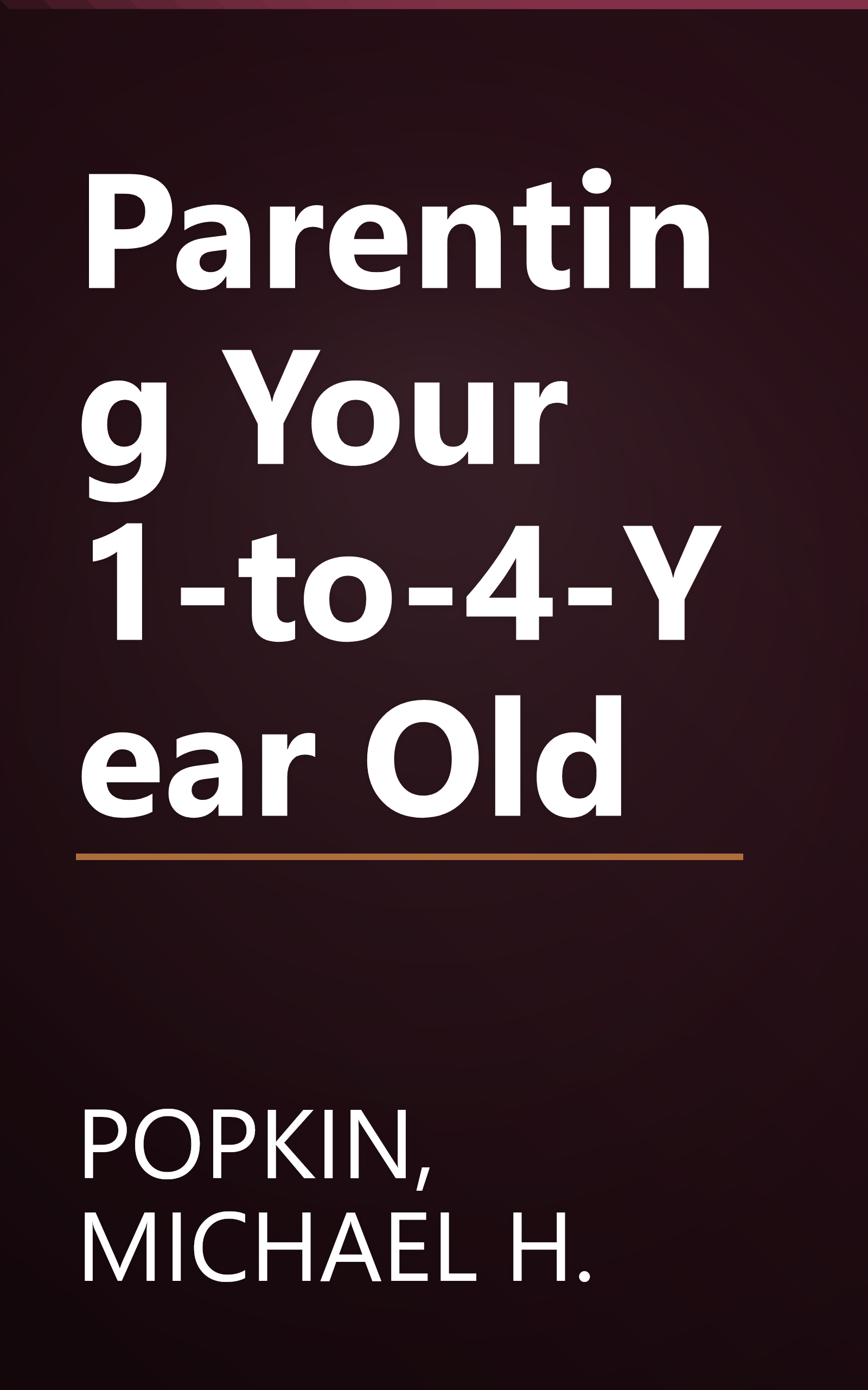 Parenting Your 1-to-4-Year Old book cover