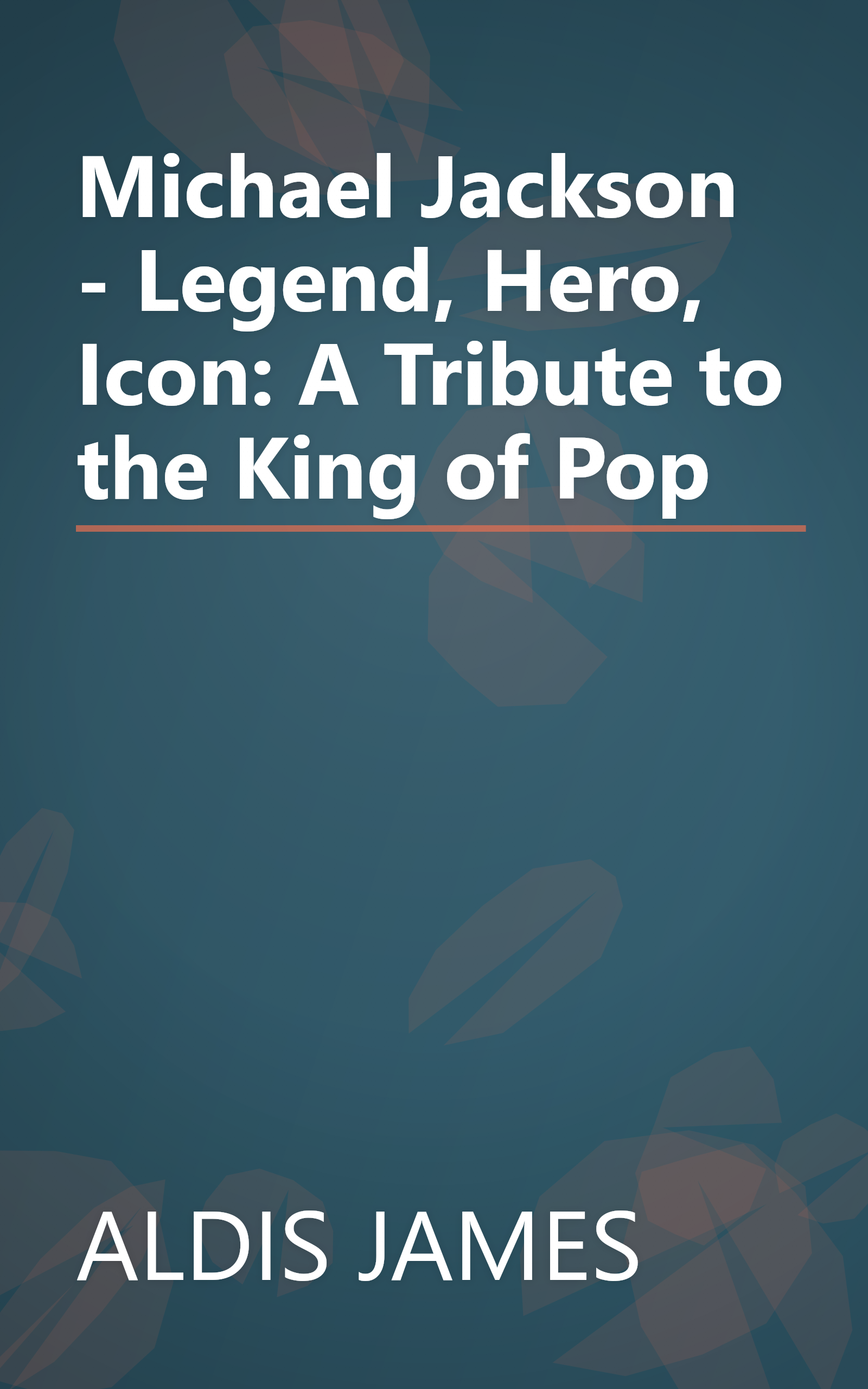 Michael Jackson - Legend, Hero, Icon: A Tribute to the King of Pop book cover