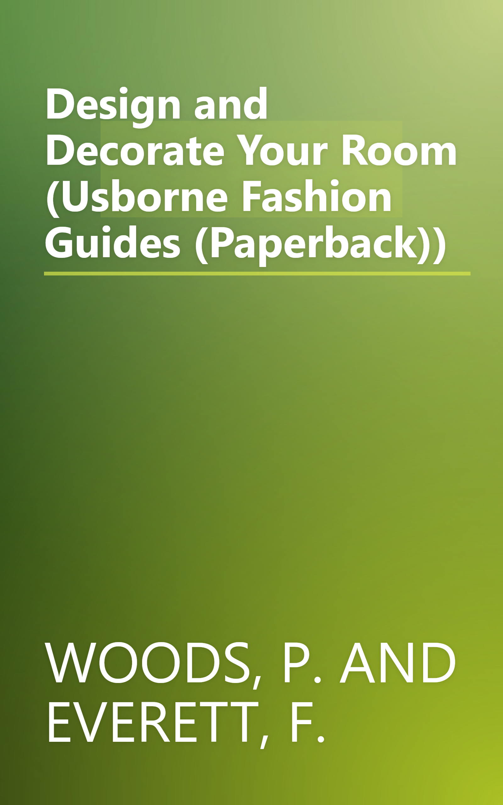 Design and Decorate Your Room (Usborne Fashion Guides (Paperback)) book cover