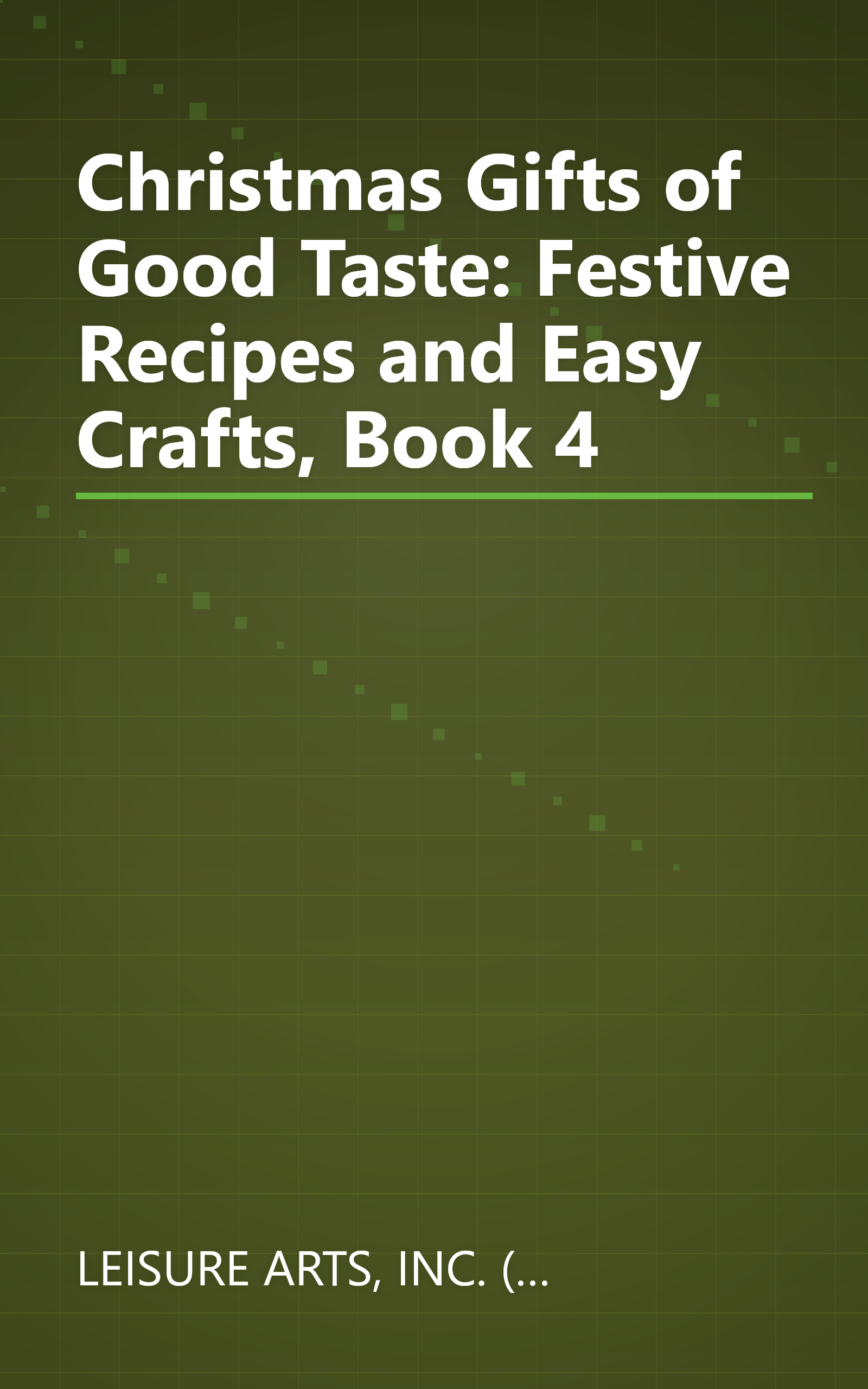 Christmas Gifts of Good Taste: Festive Recipes and Easy Crafts, Book 4 book cover
