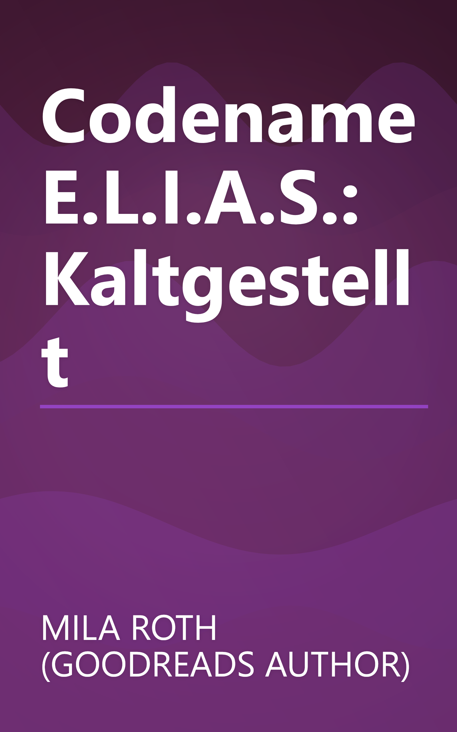 Codename E.L.I.A.S.: Kaltgestellt book cover