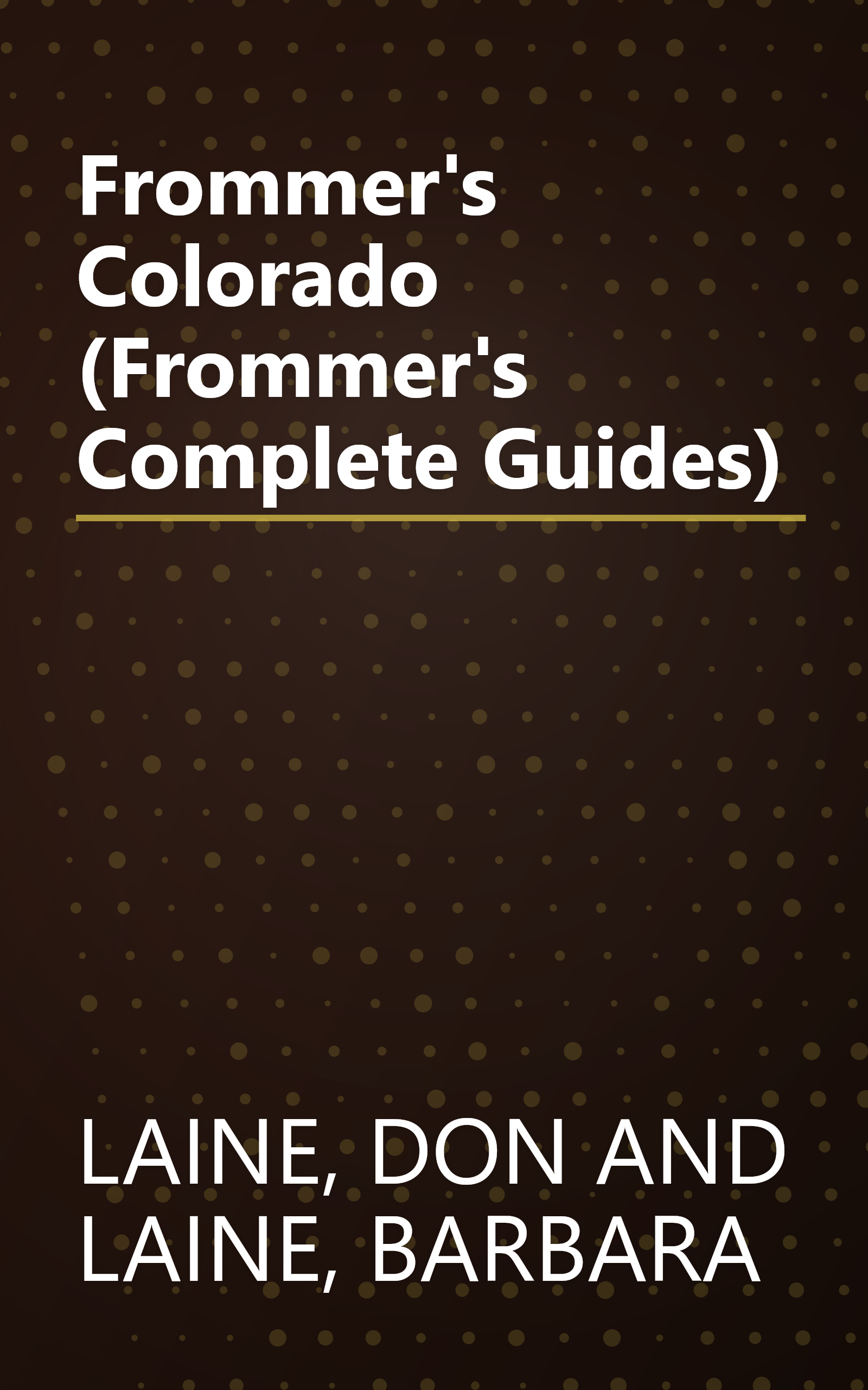Frommer's Colorado (Frommer's Complete Guides) book cover
