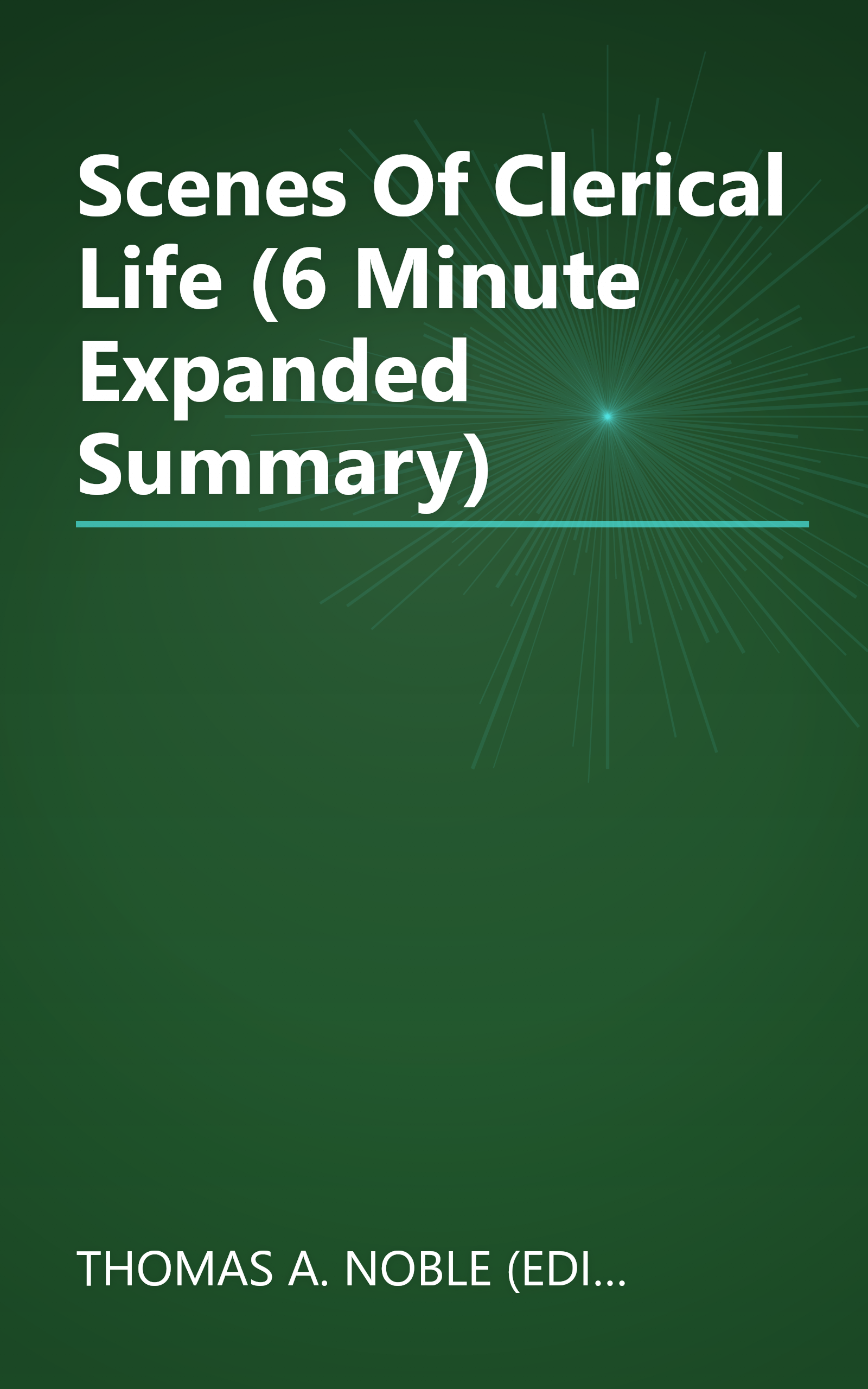 Scenes Of Clerical Life (6 Minute   Expanded Summary) book cover