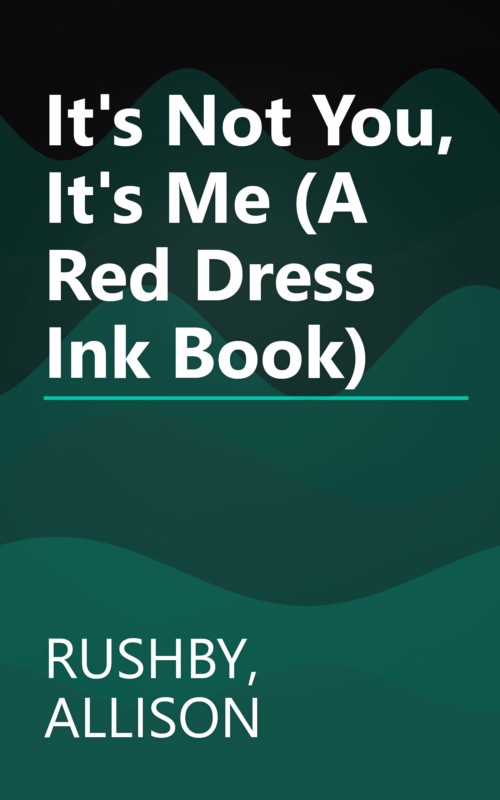 It's Not You, It's Me (A Red Dress Ink Book) book cover