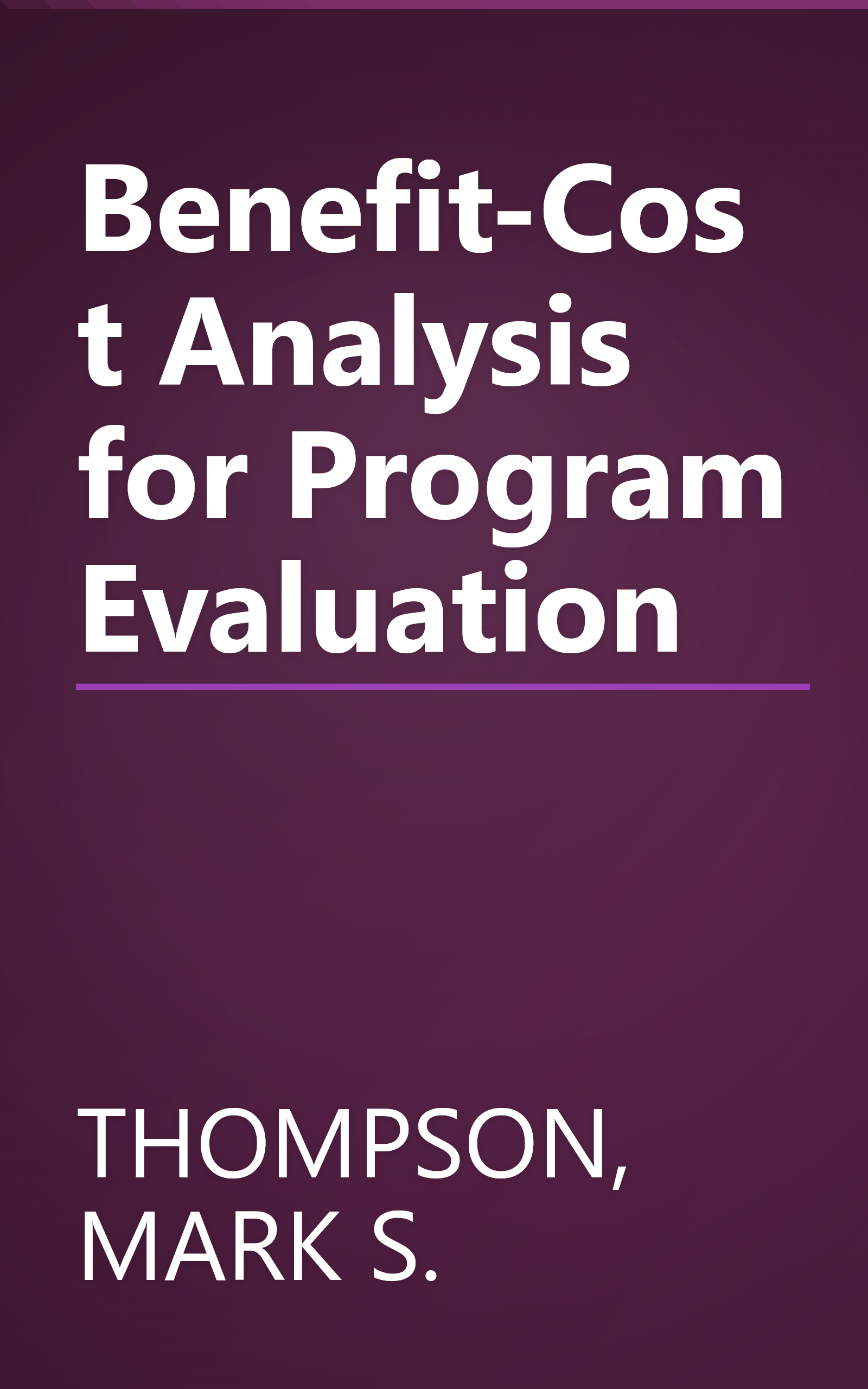 Benefit-Cost Analysis for Program Evaluation book cover