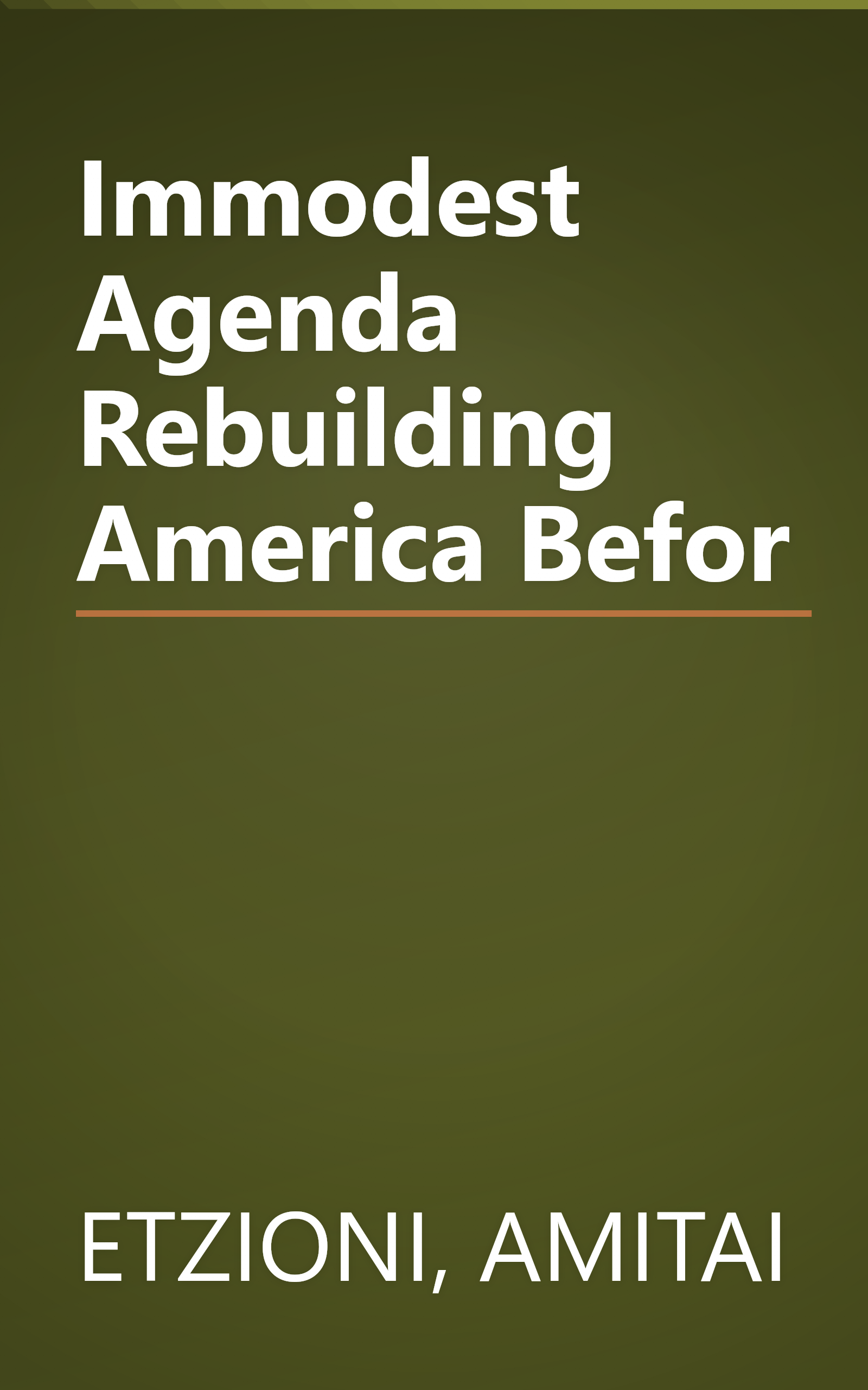 Immodest Agenda Rebuilding America Befor book cover