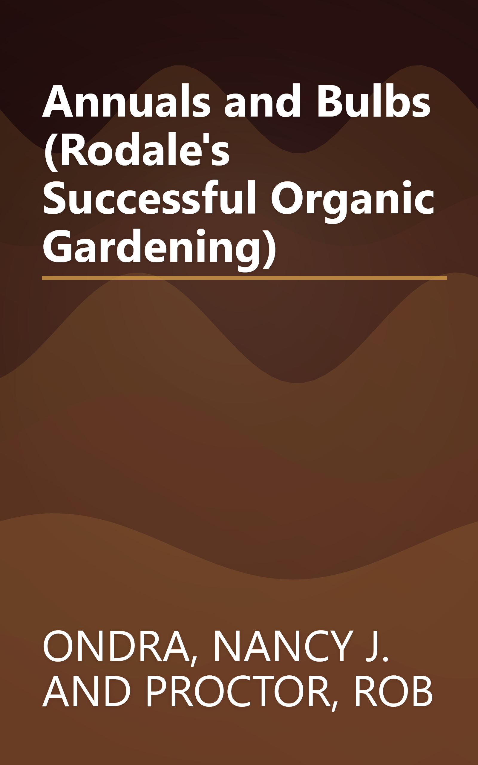 Annuals and Bulbs (Rodale's Successful Organic Gardening) book cover