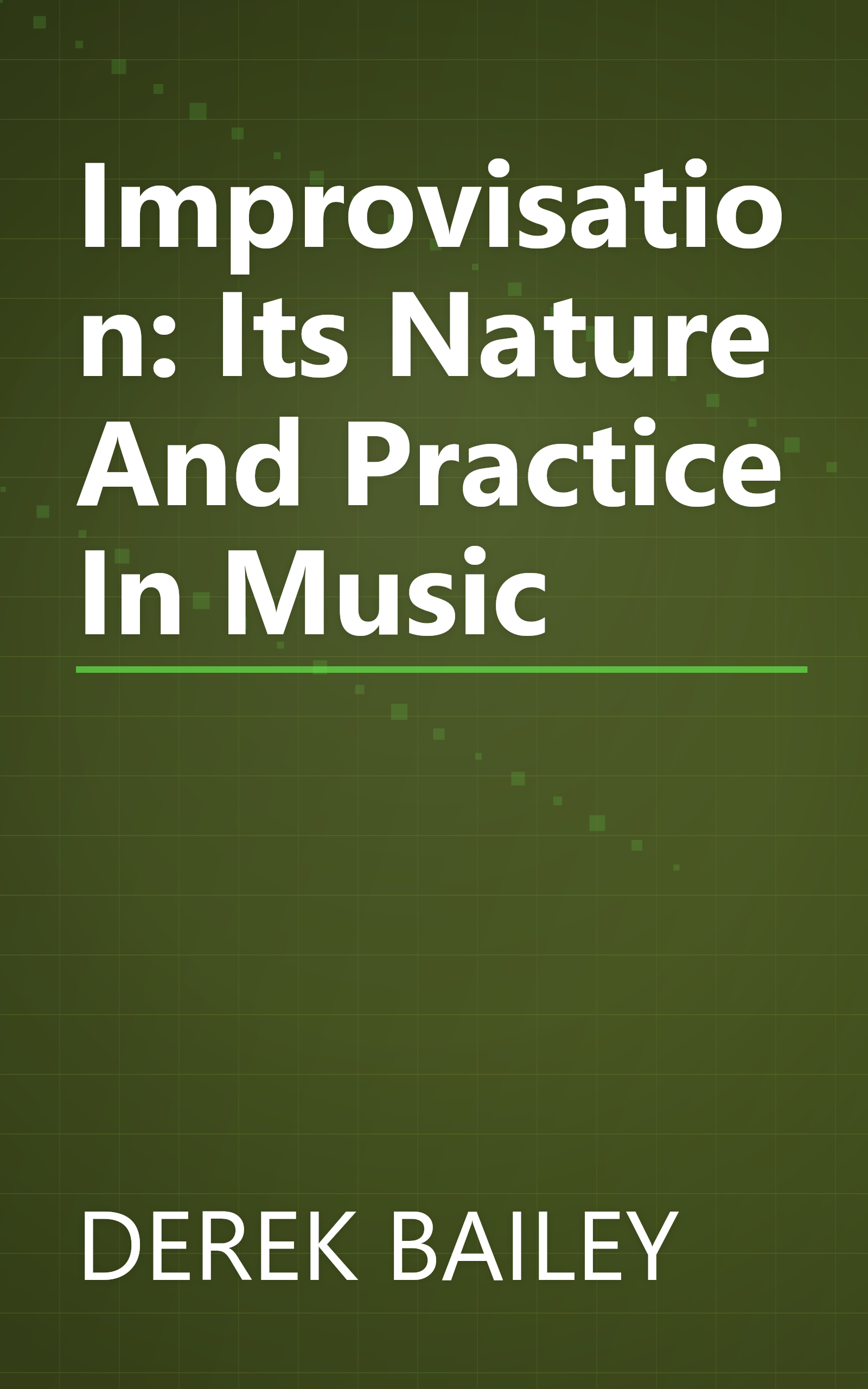 Improvisation: Its Nature And Practice In Music book cover