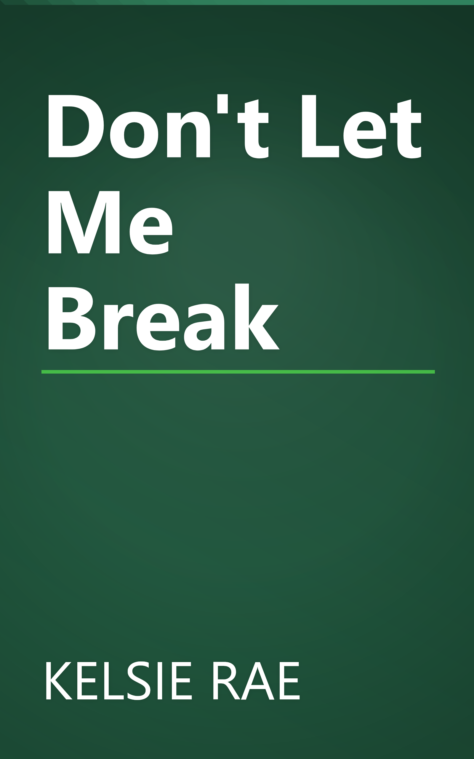 Don't Let Me Break book cover
