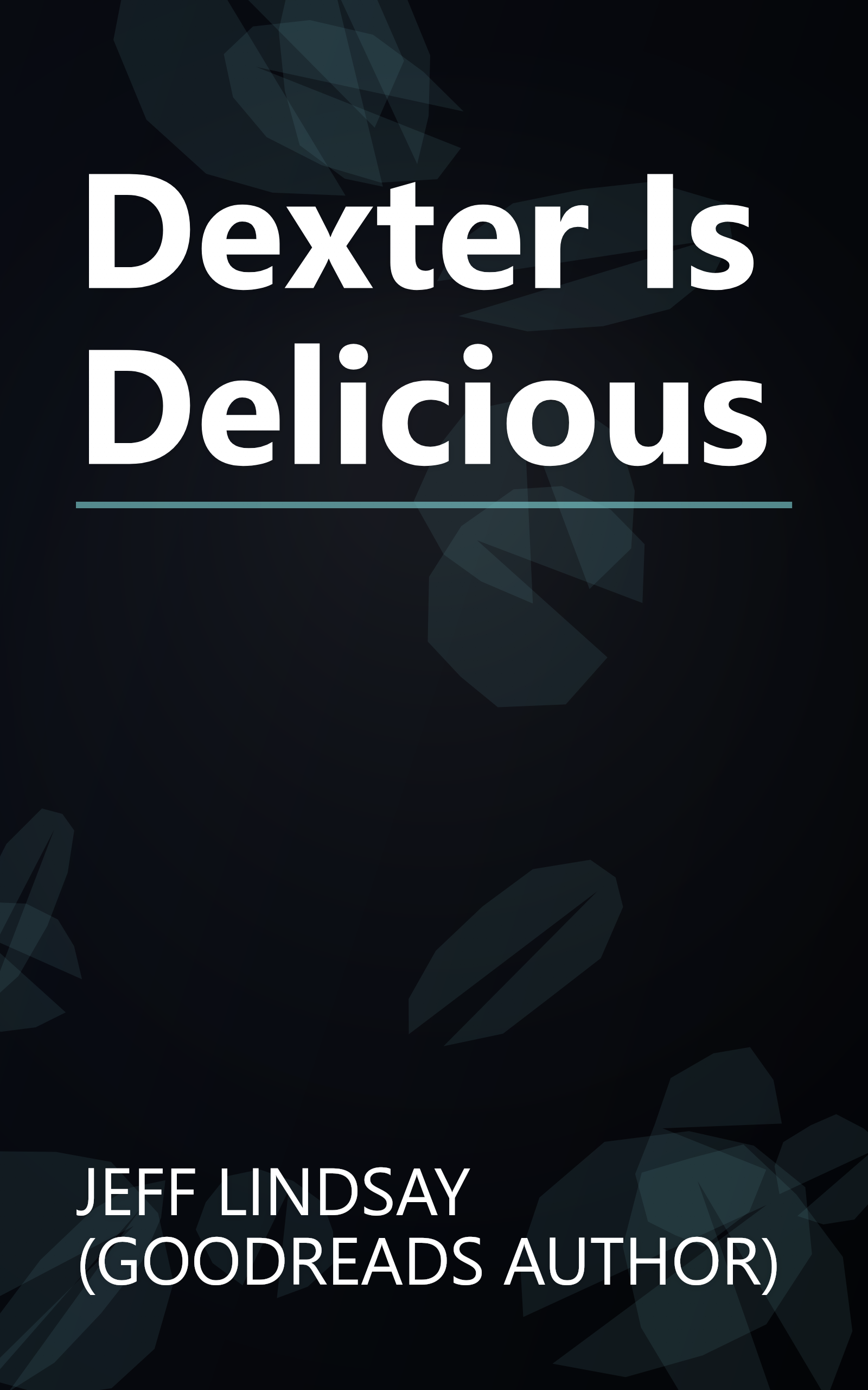 Dexter Is Delicious book cover