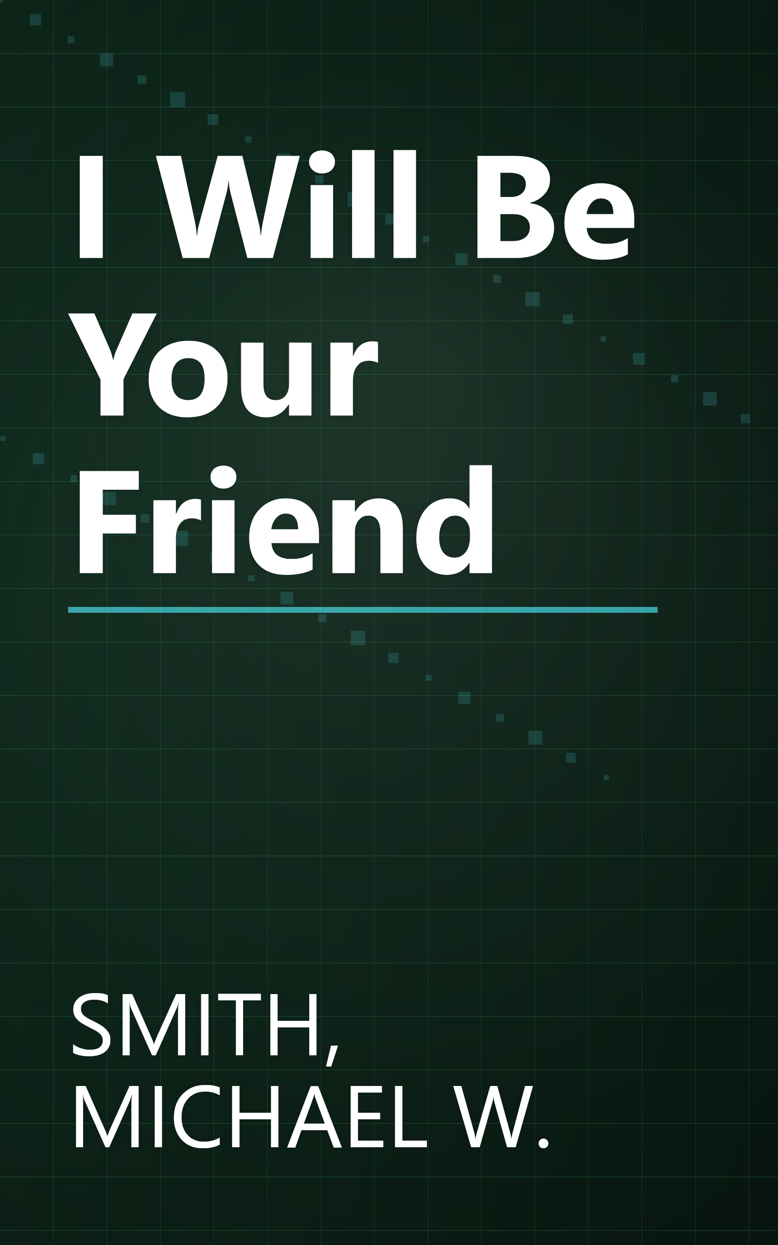 I Will Be Your Friend book cover
