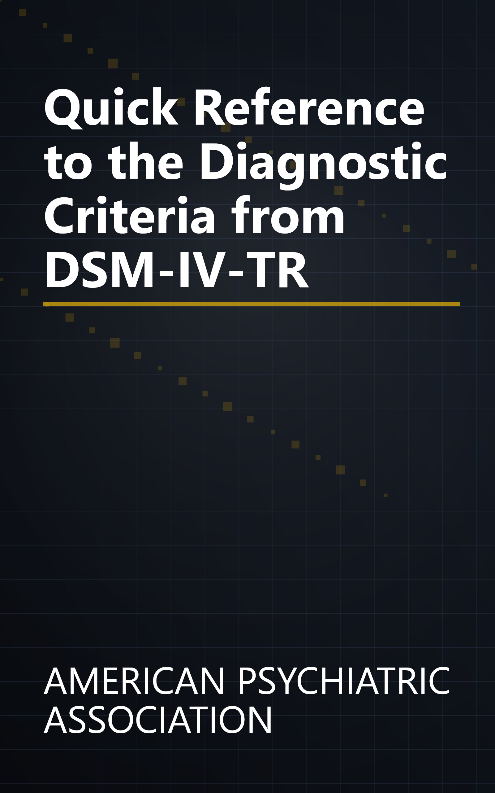 Quick Reference to the Diagnostic Criteria from DSM-IV-TR book cover