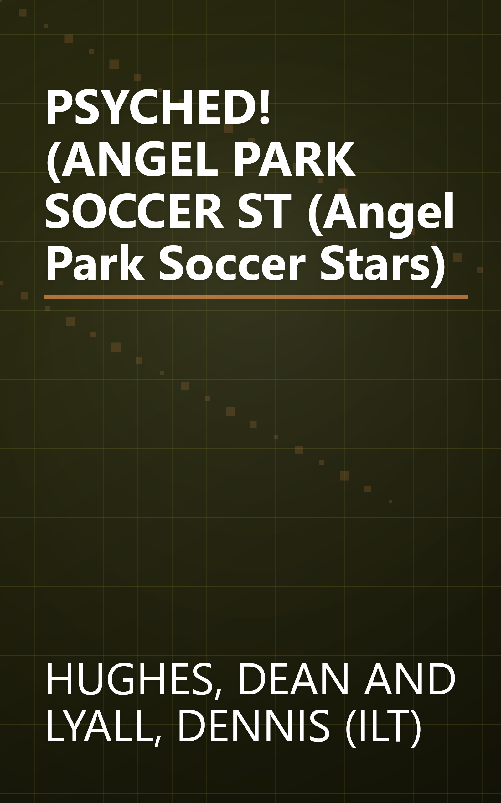 PSYCHED! (ANGEL PARK SOCCER ST (Angel Park Soccer Stars) book cover