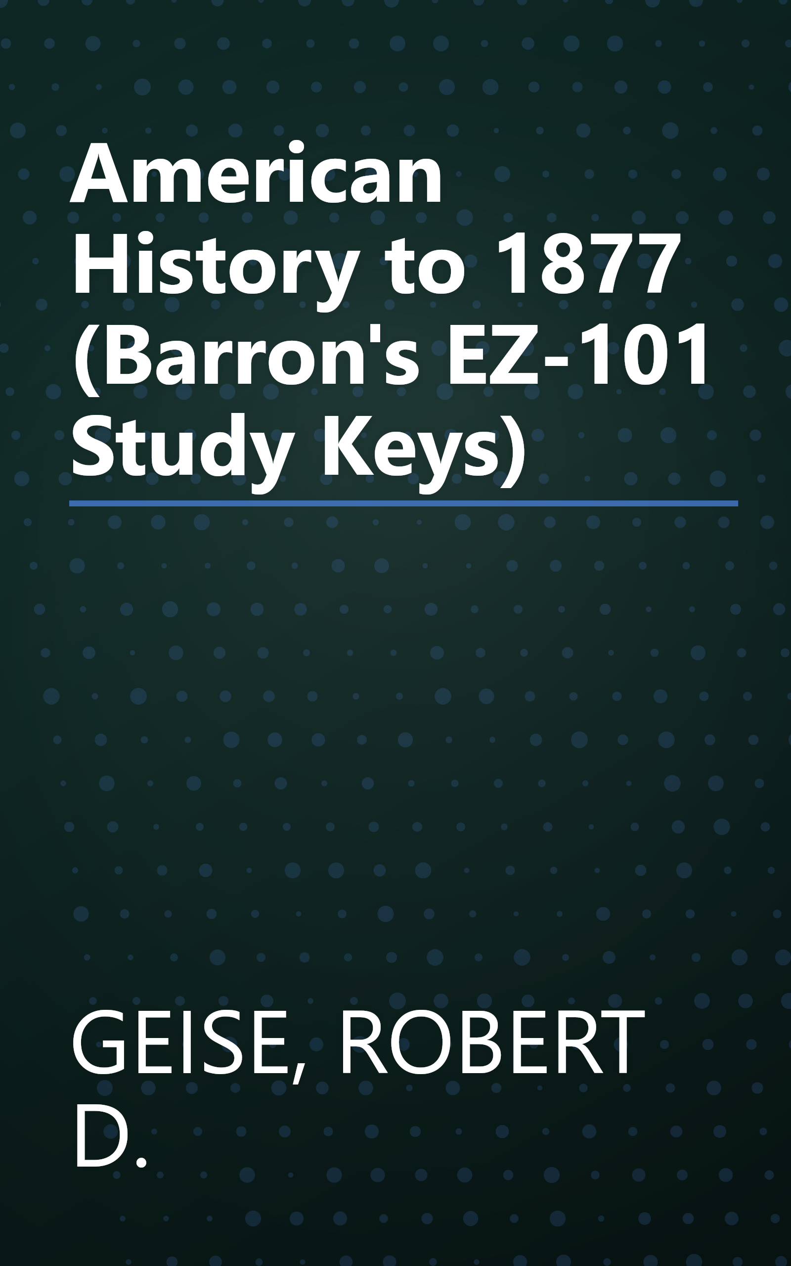 American History to 1877 (Barron's EZ-101 Study Keys) book cover