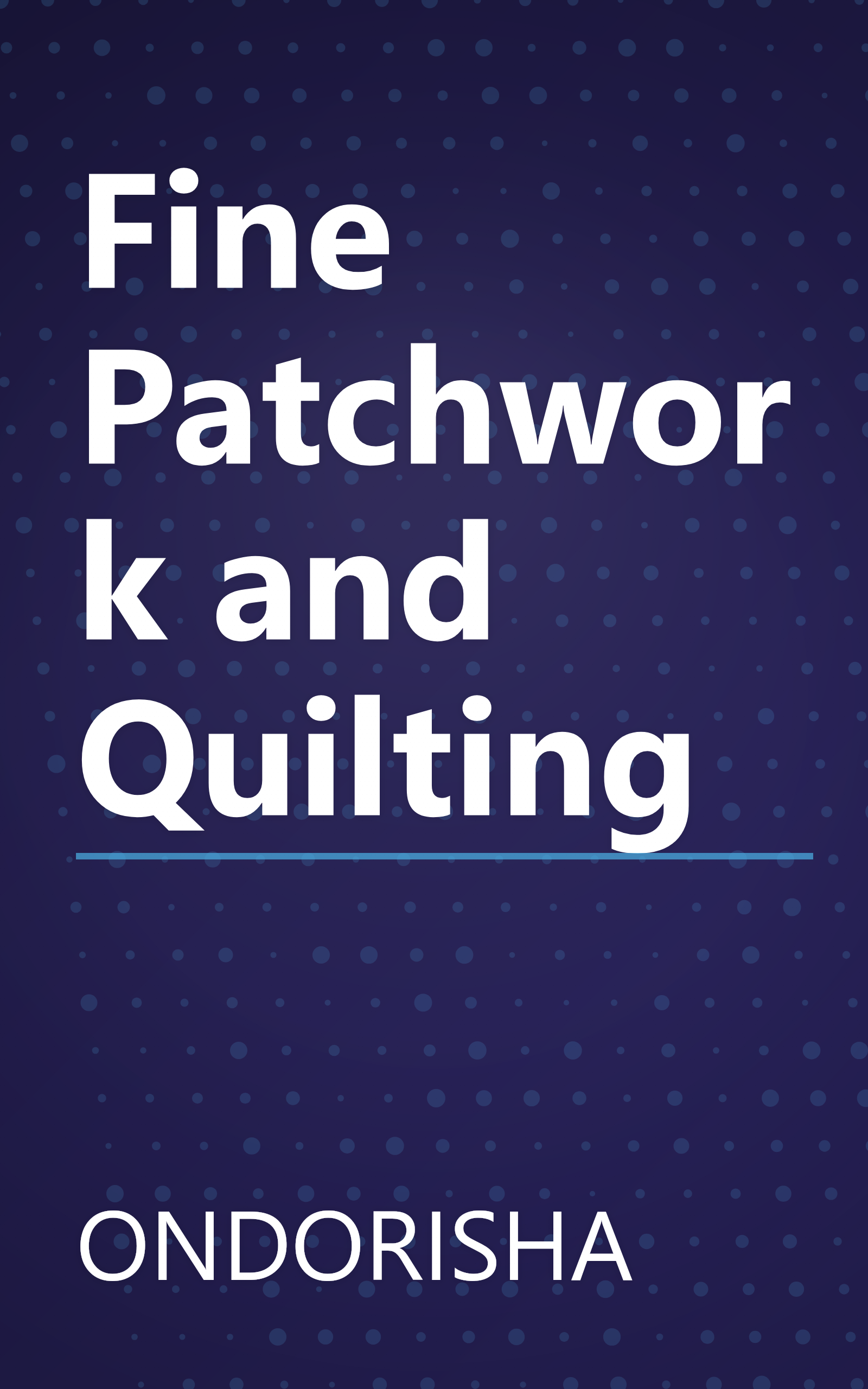 Fine Patchwork and Quilting book cover