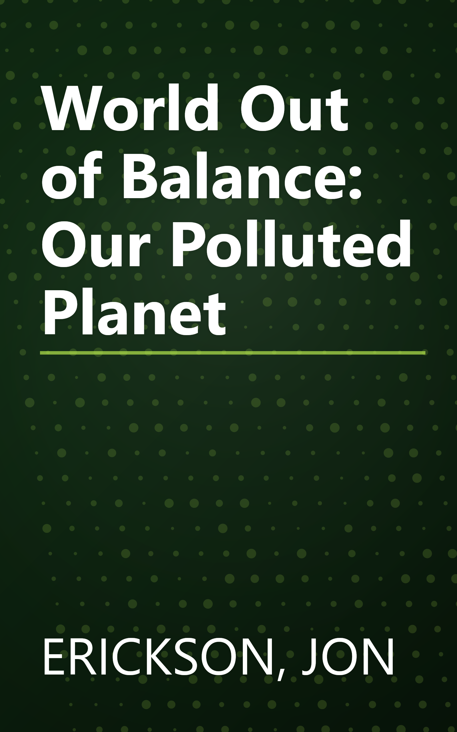 World Out of Balance: Our Polluted Planet book cover