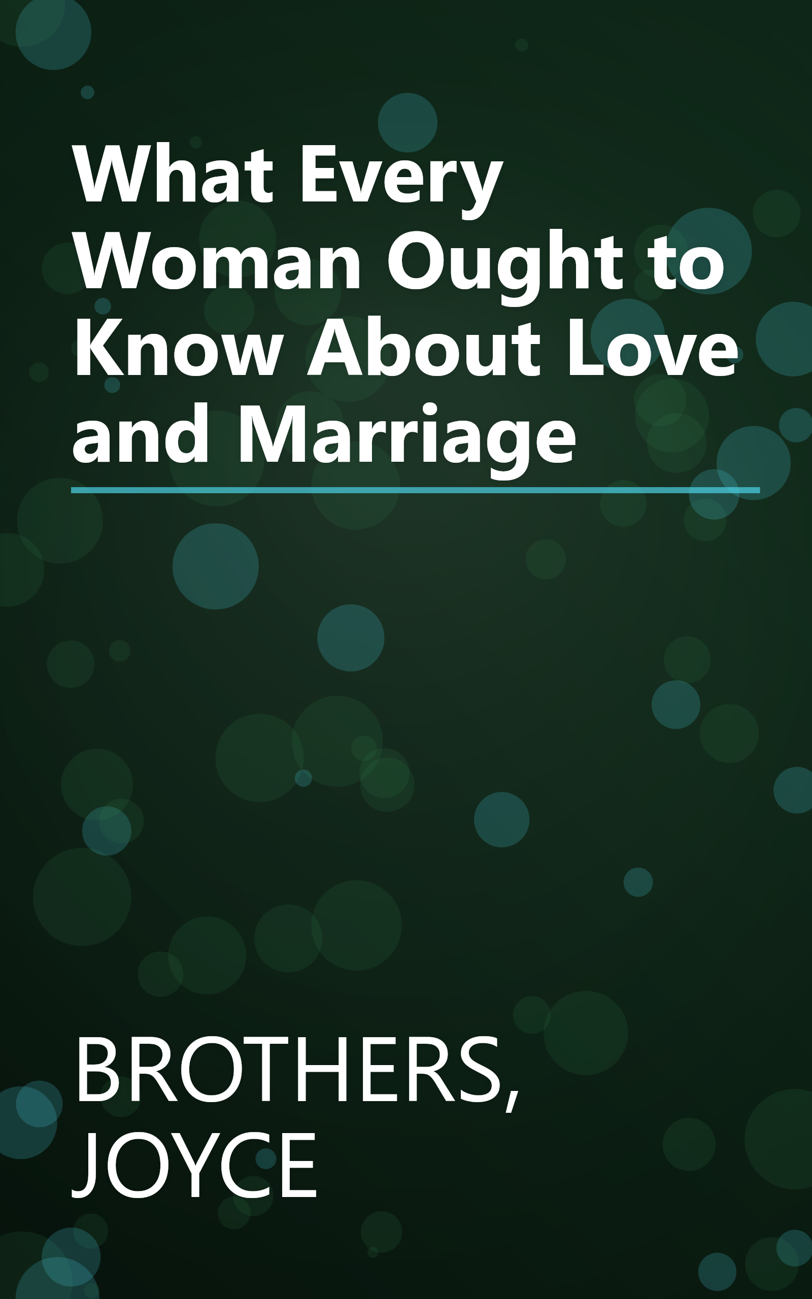 What Every Woman Ought to Know About Love and Marriage book cover