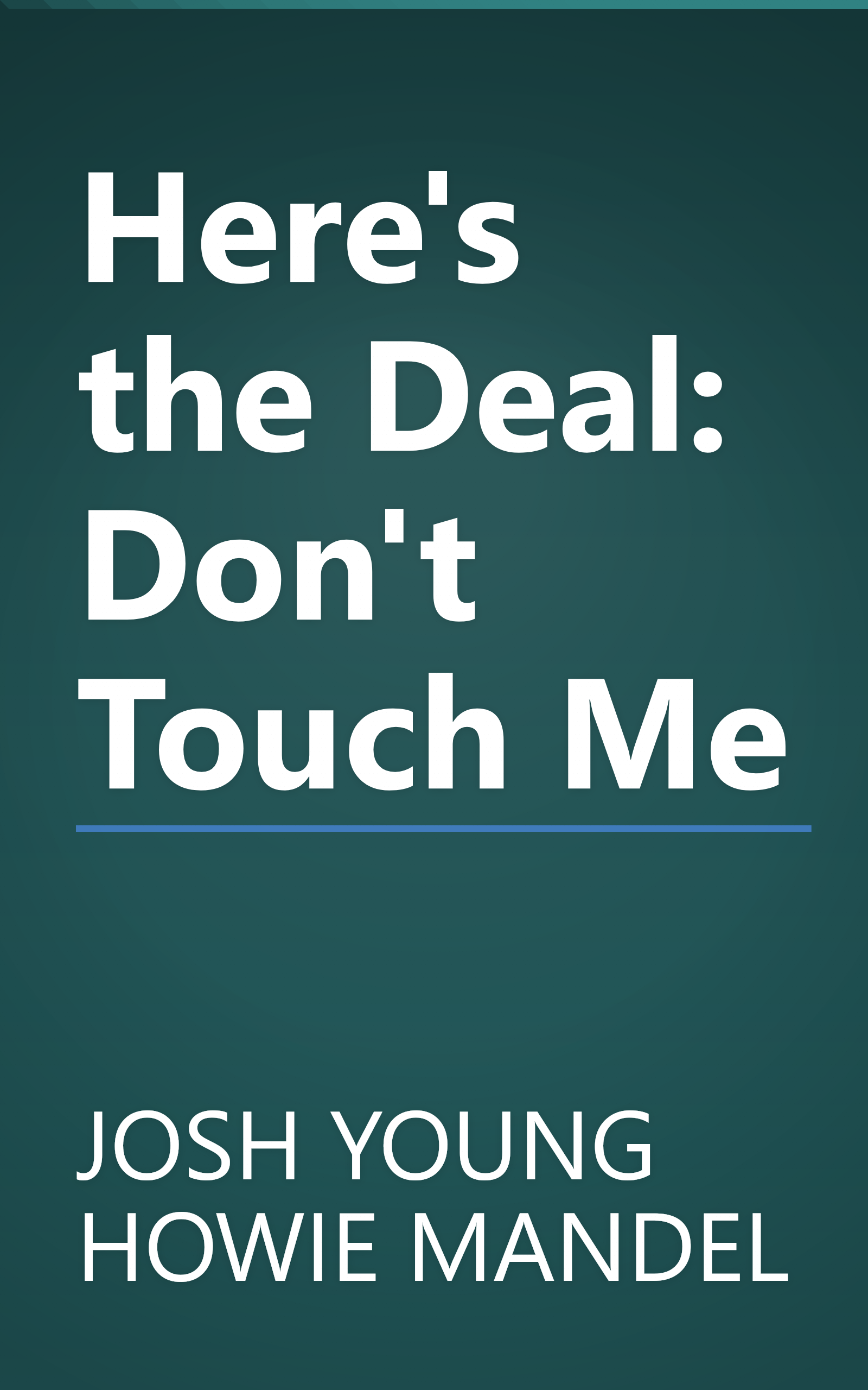 Here's the Deal: Don't Touch Me book cover