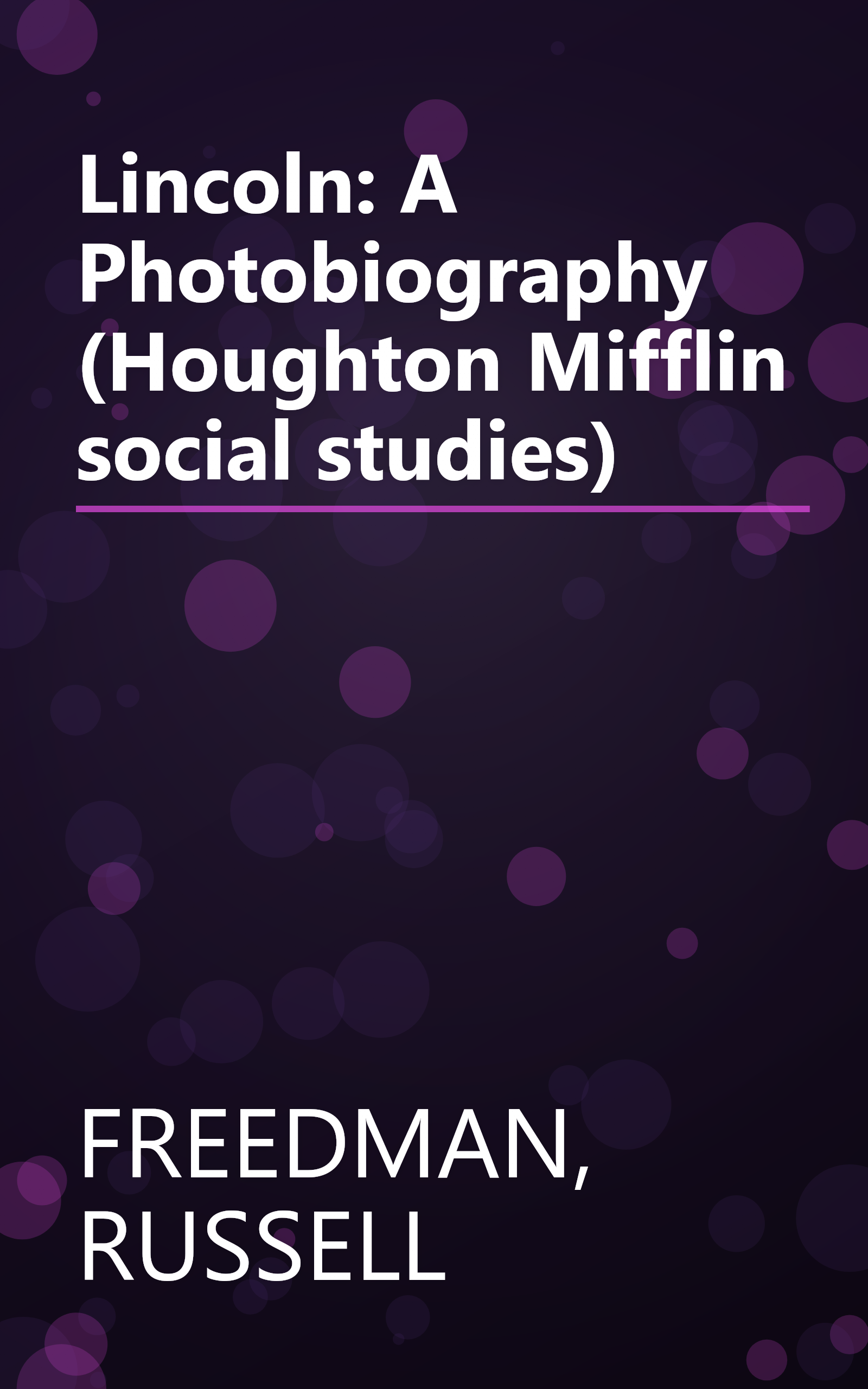 Lincoln: A Photobiography (Houghton Mifflin social studies) book cover