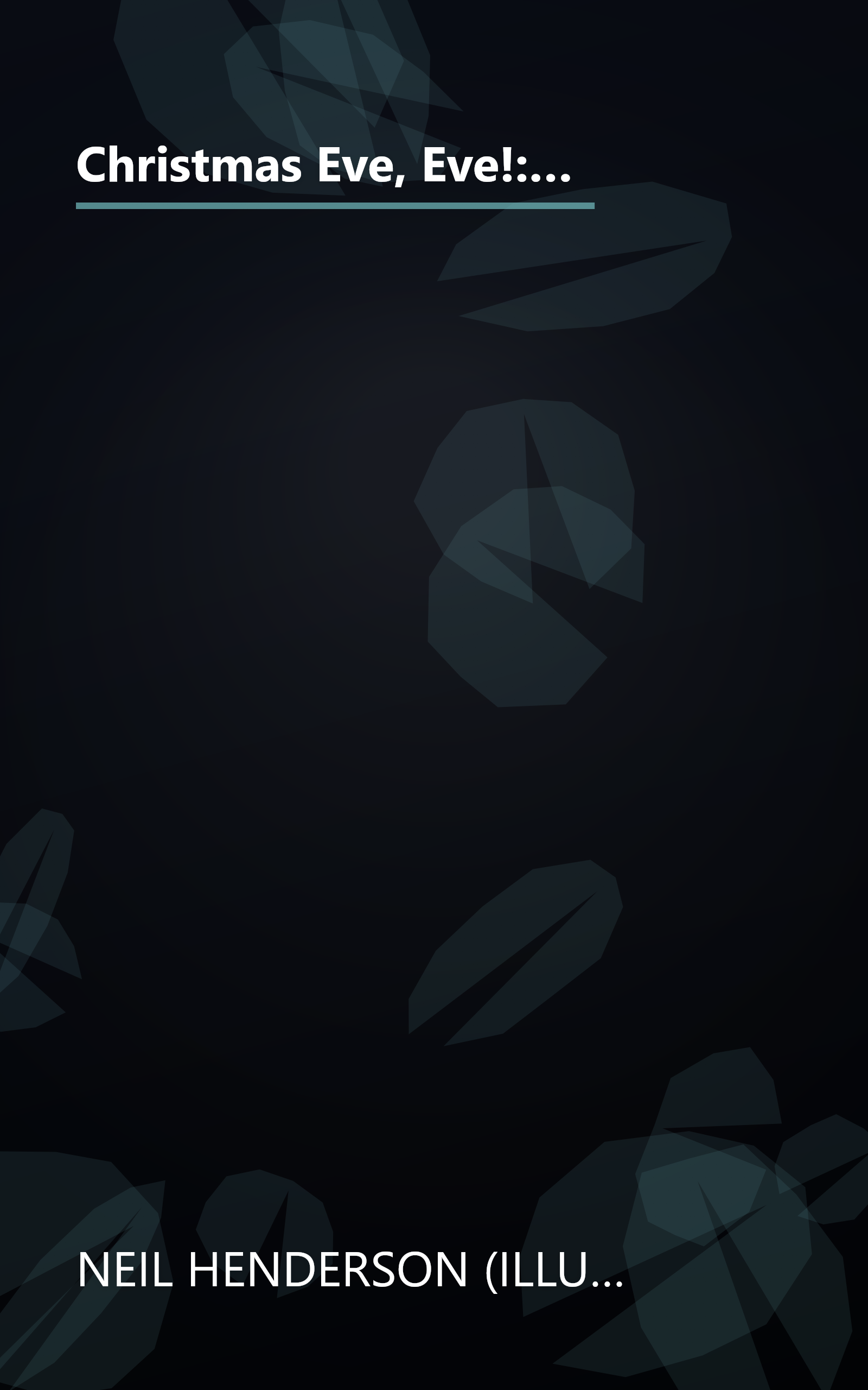 Christmas Eve, Eve!: How Katie found the best present of all, The Present Moment (Motivational Stories for Children Collection Book 2) book cover