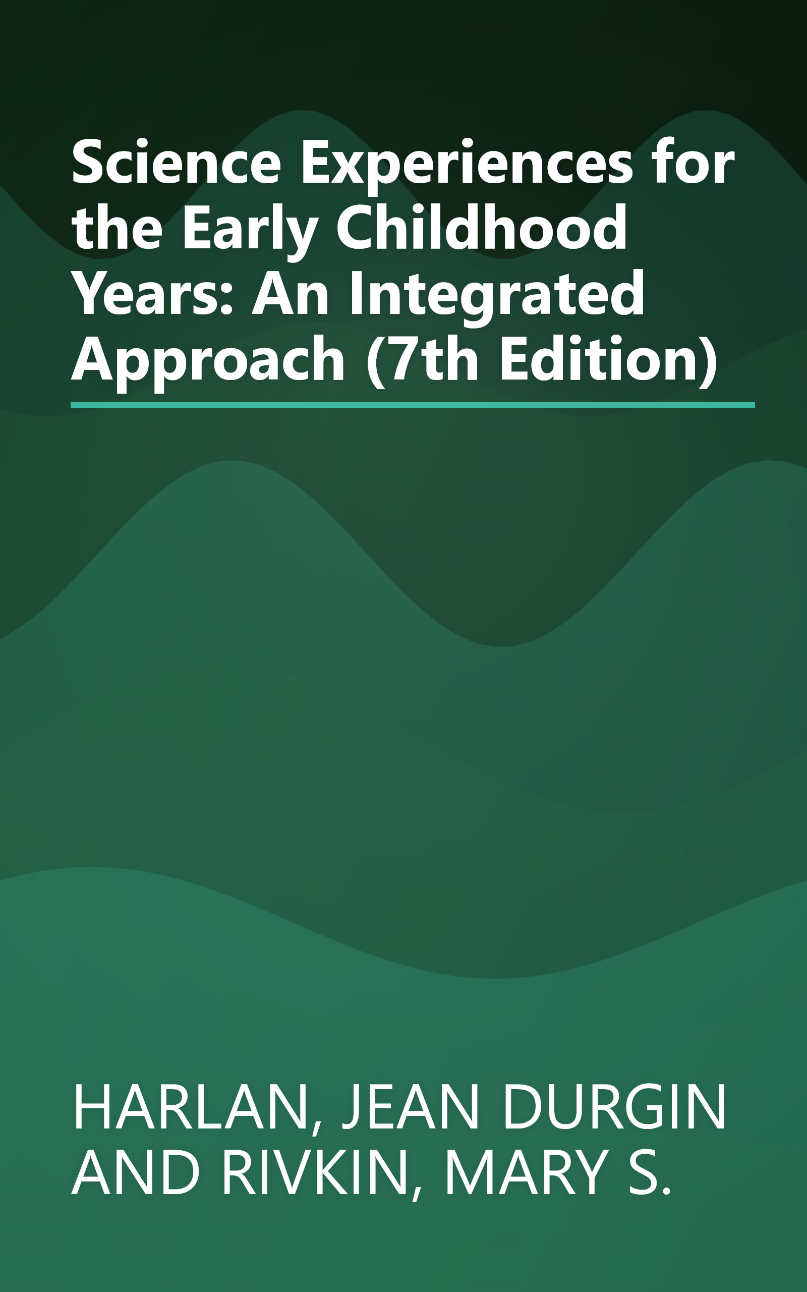 Science Experiences for the Early Childhood Years: An Integrated Approach (7th Edition) book cover
