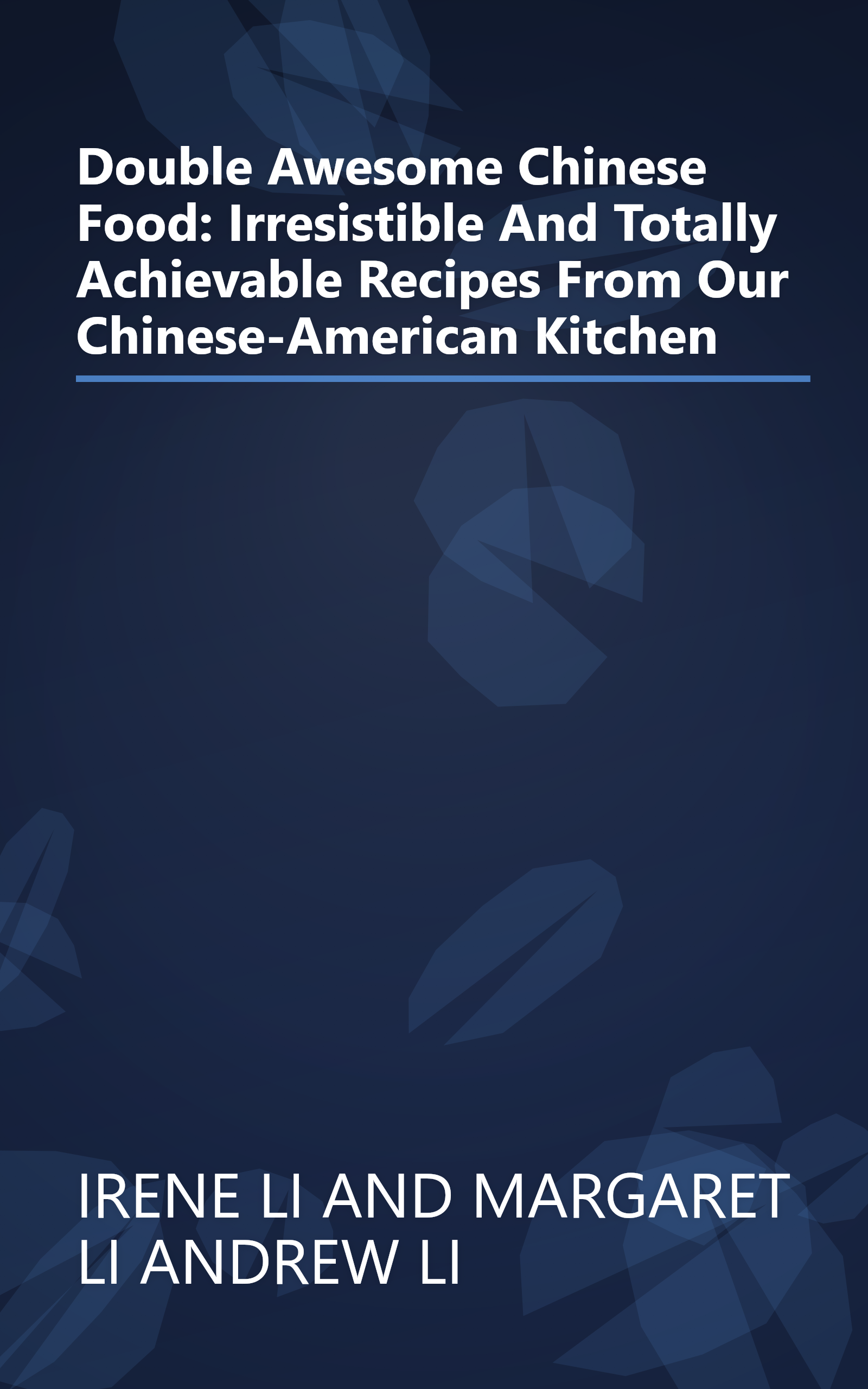 Double Awesome Chinese Food: Irresistible And Totally Achievable Recipes From Our Chinese-American Kitchen book cover